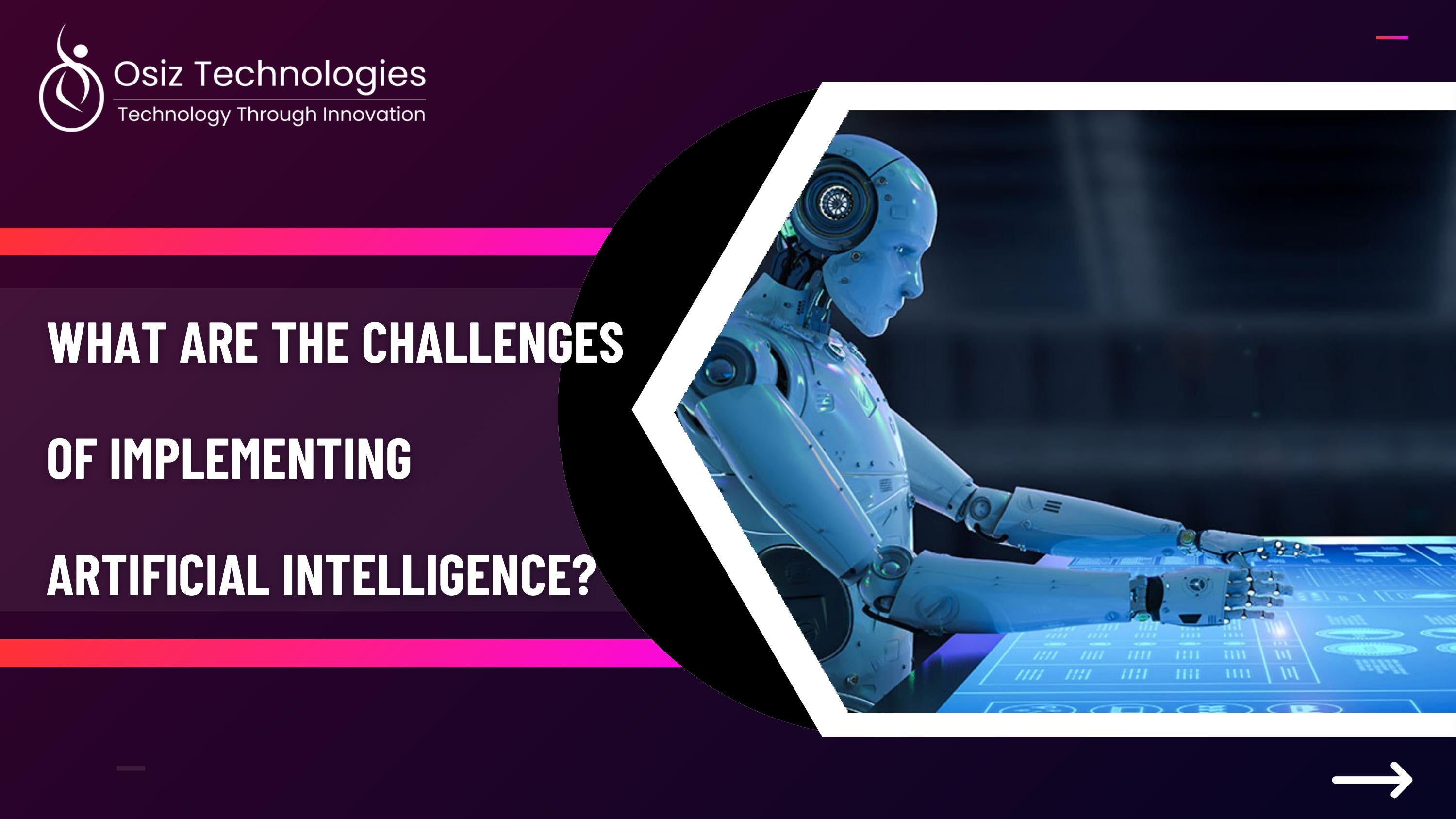 What Are the Challenges of Implementing Artificial Intelligence? by peter parker - Issuu