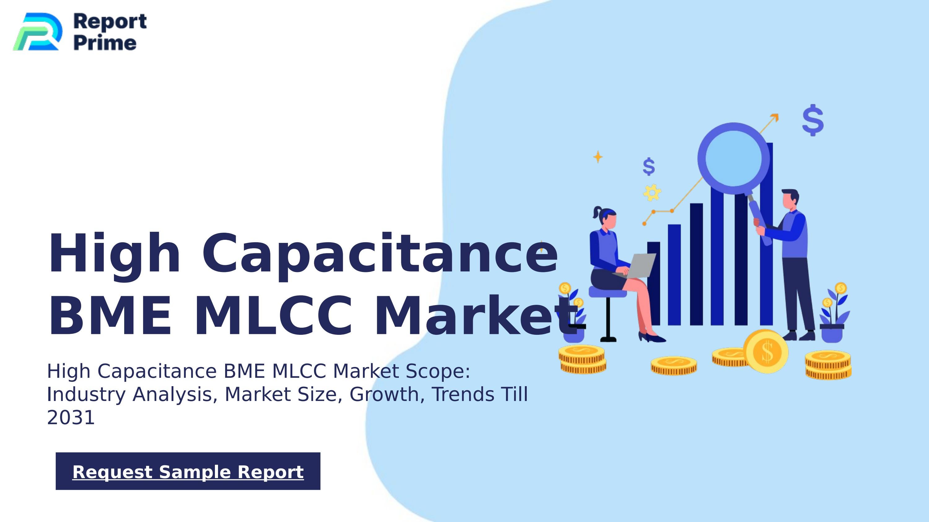 Global High Capacitance BME MLCC market cagr 7.4% by ReportPrime - Issuu