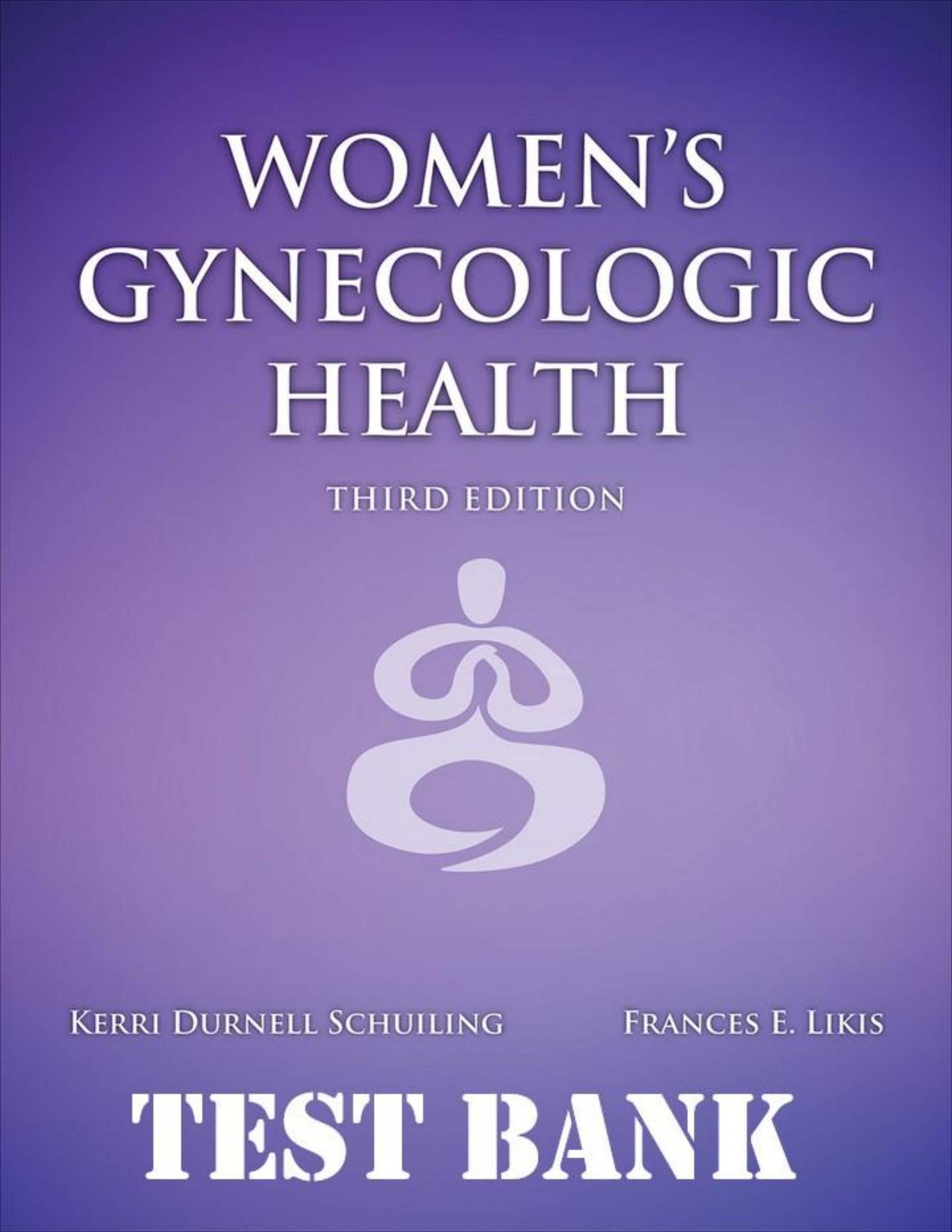 Test Bank for Women’s Gynaecologic Health, 3rd Edition, Kerri Durnell ...