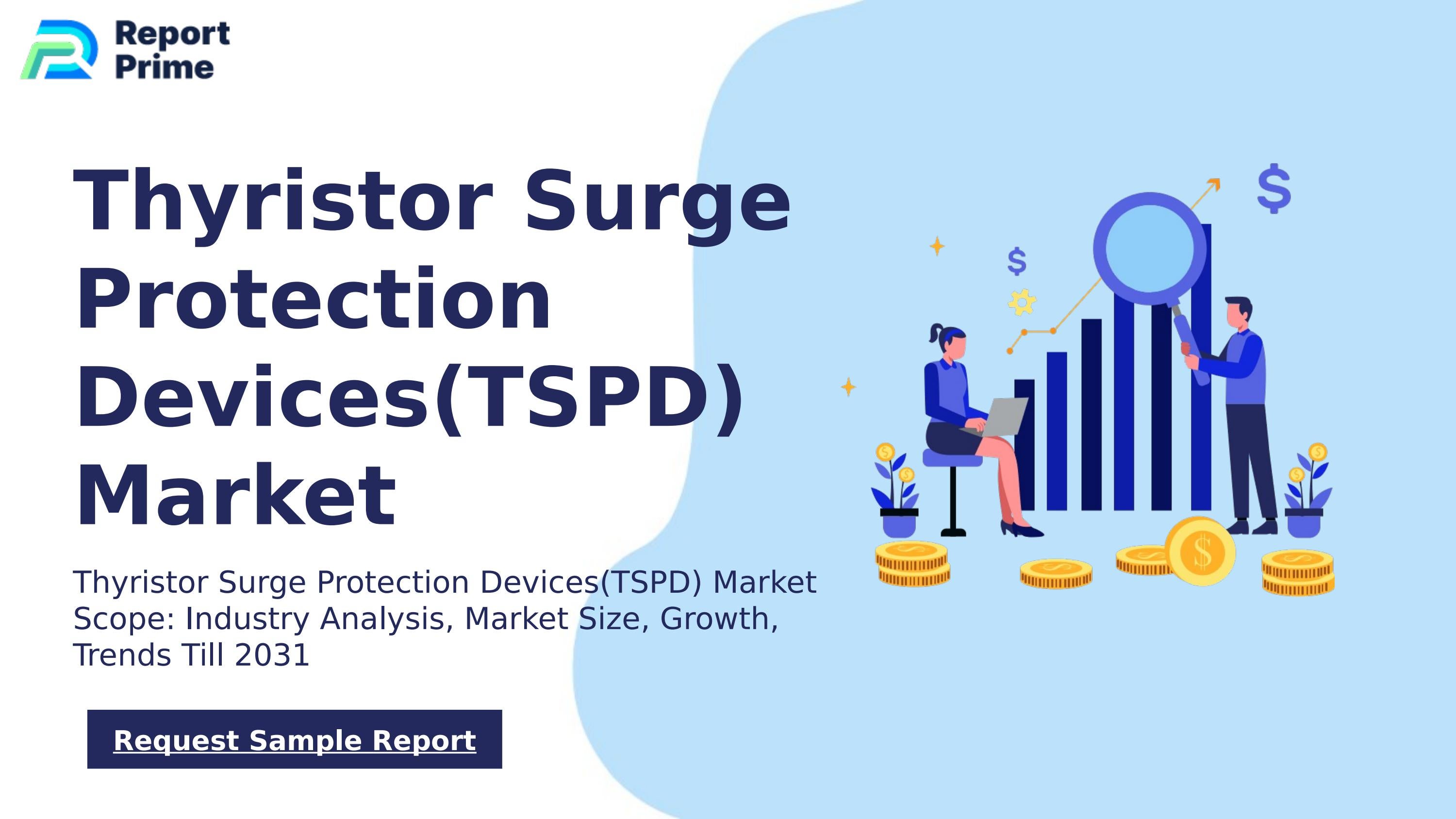 Global Thyristor Surge Protection Devices(TSPD) market cagr 8.5% by ...