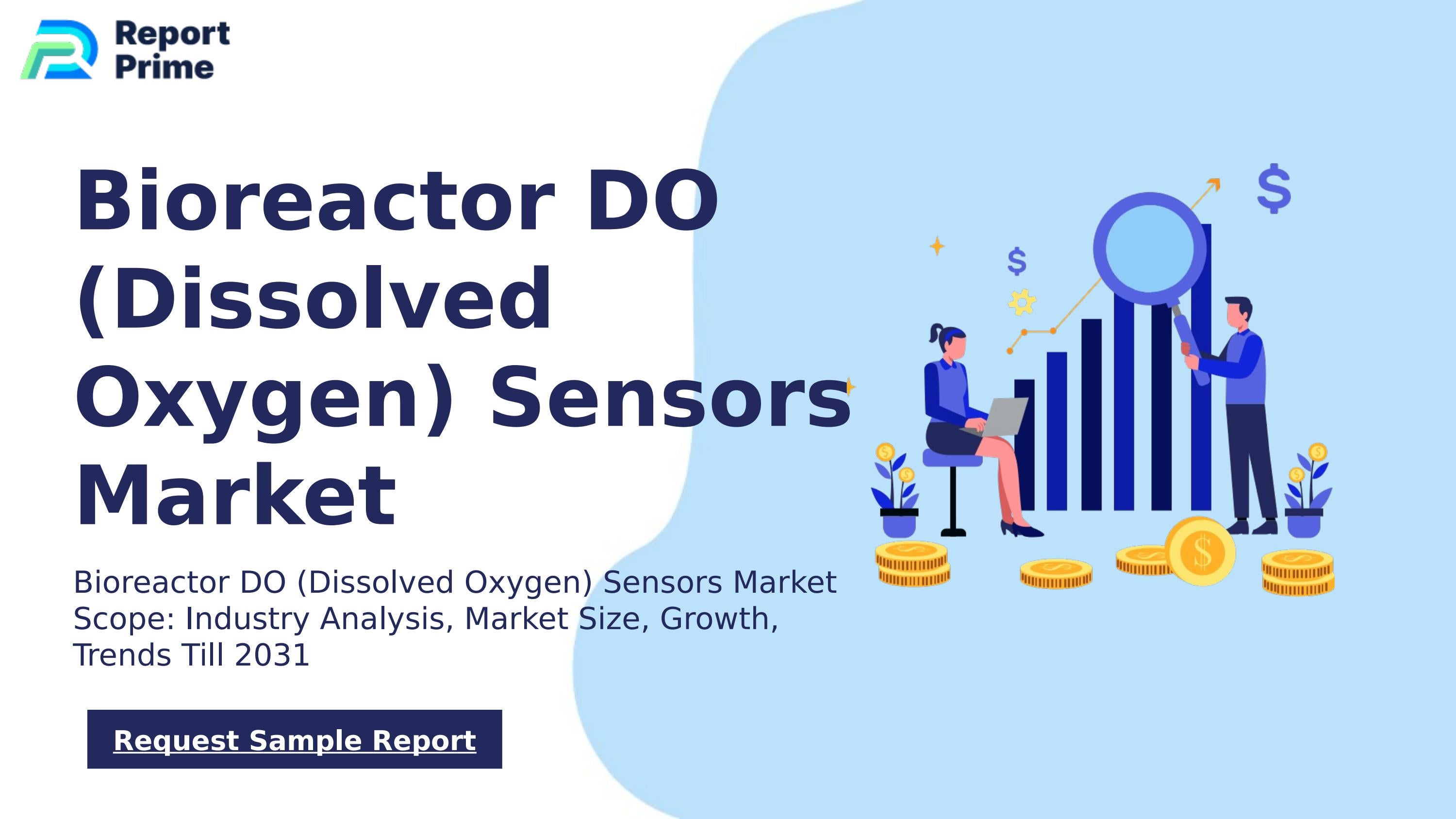 Global Bioreactor DO (Dissolved Oxygen) Sensors market cagr 10.2% by ...
