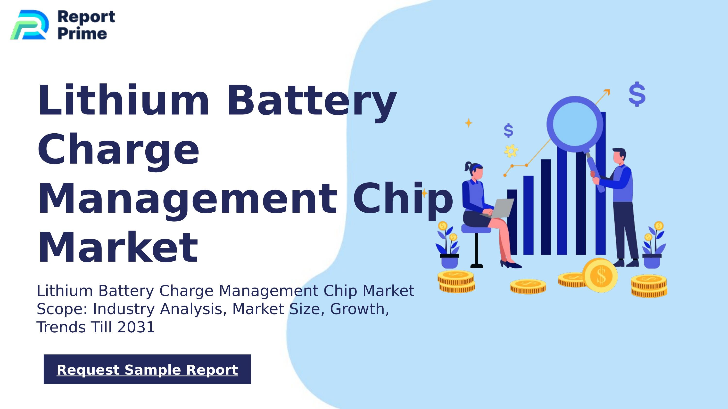 Global Lithium Battery Charge Management Chip market cagr 10.2% by ...
