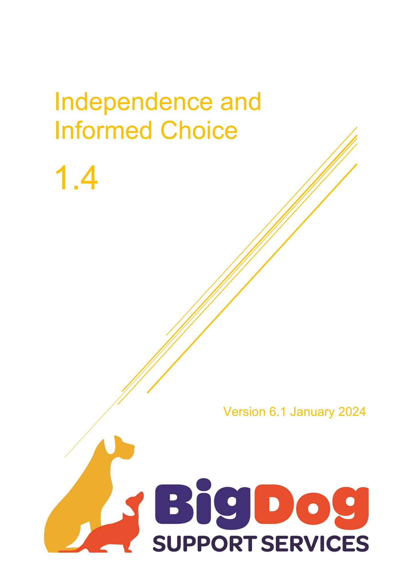 1.4 Independence and Informed Choice by BigDog Support - Issuu