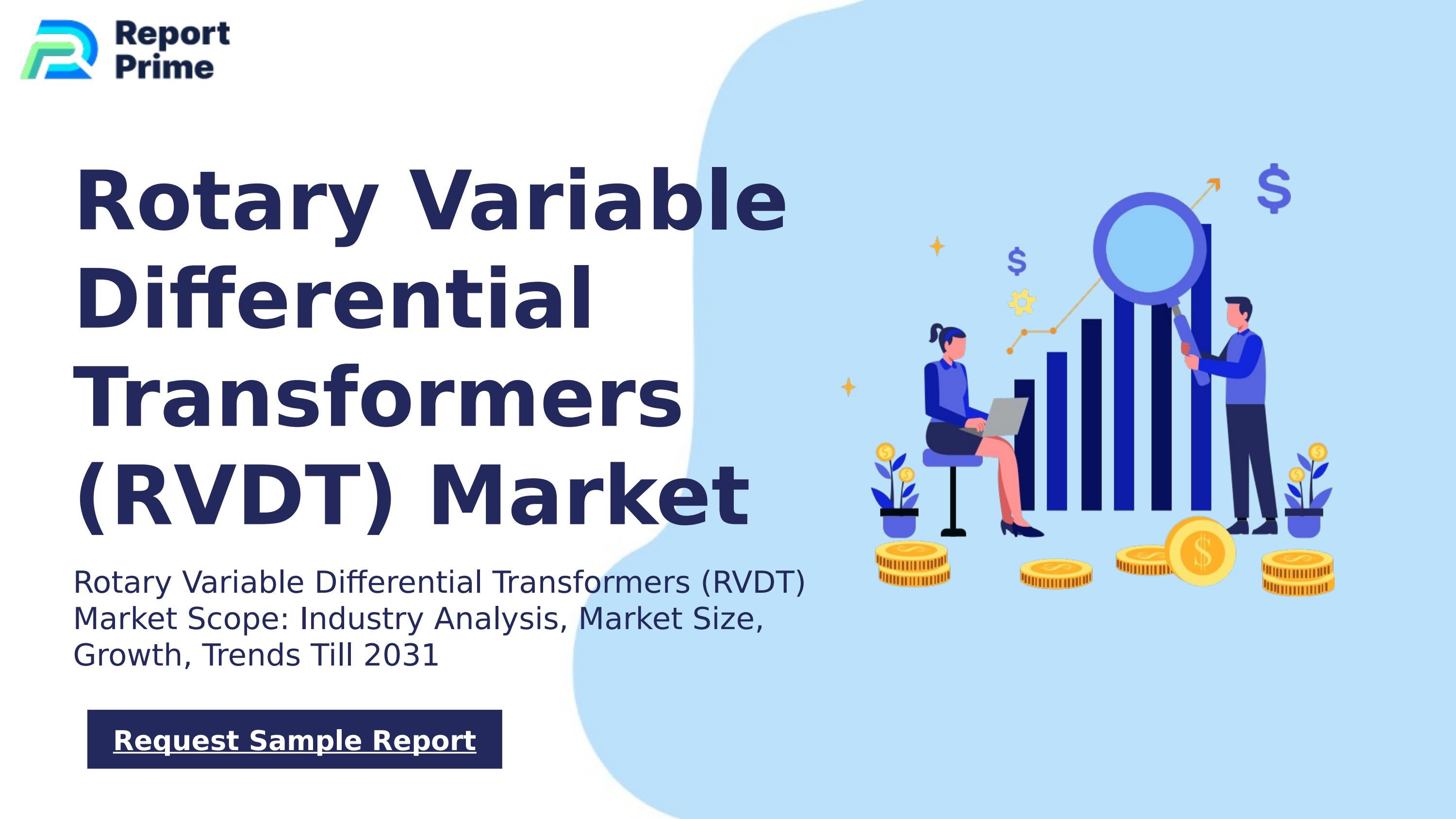 Global Rotary Variable Differential Transformers (RVDT) market cagr 12.7% by ReportPrime - Issuu