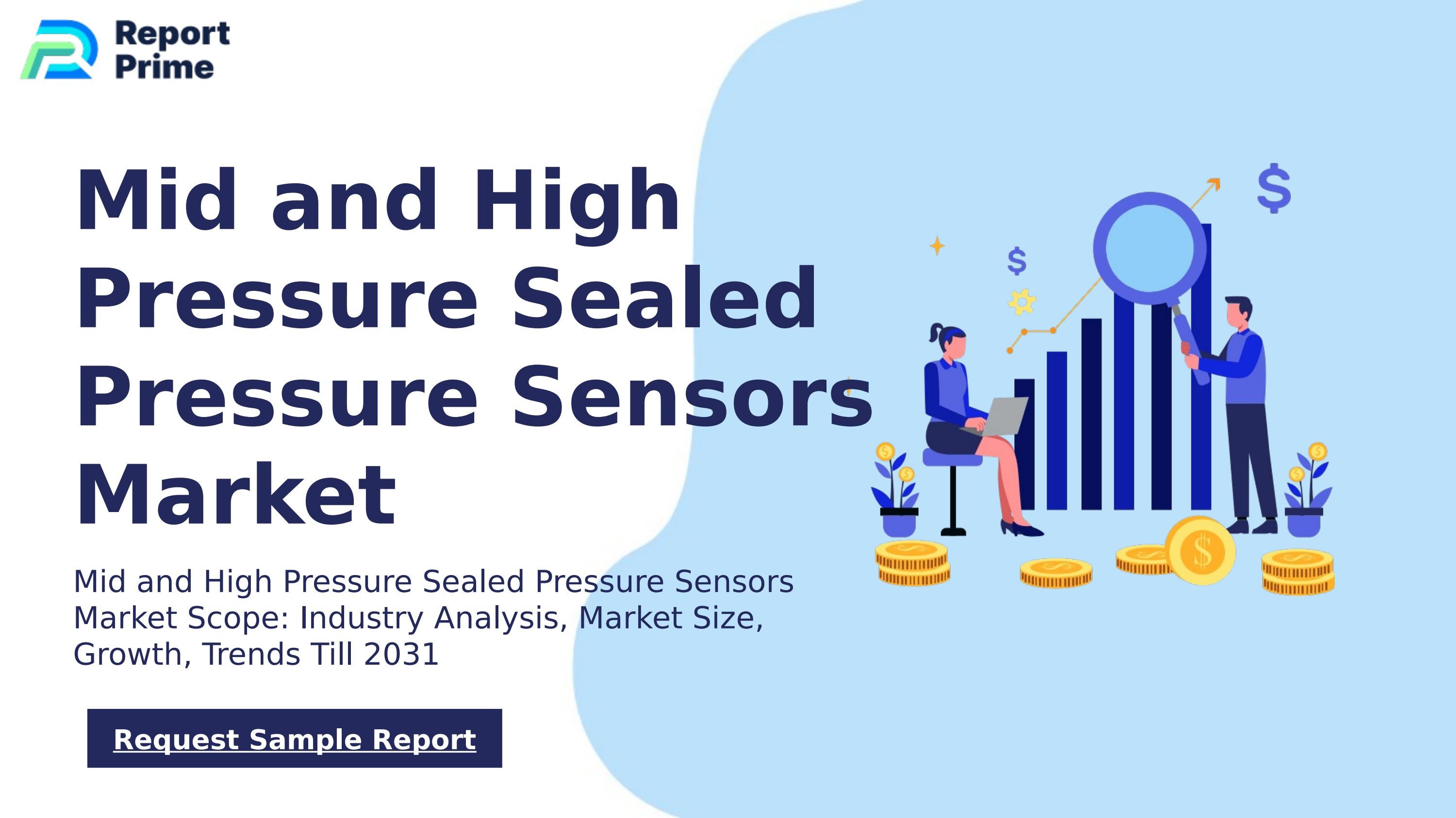 Global Mid and High Pressure Sealed Pressure Sensors market cagr 14.2% ...