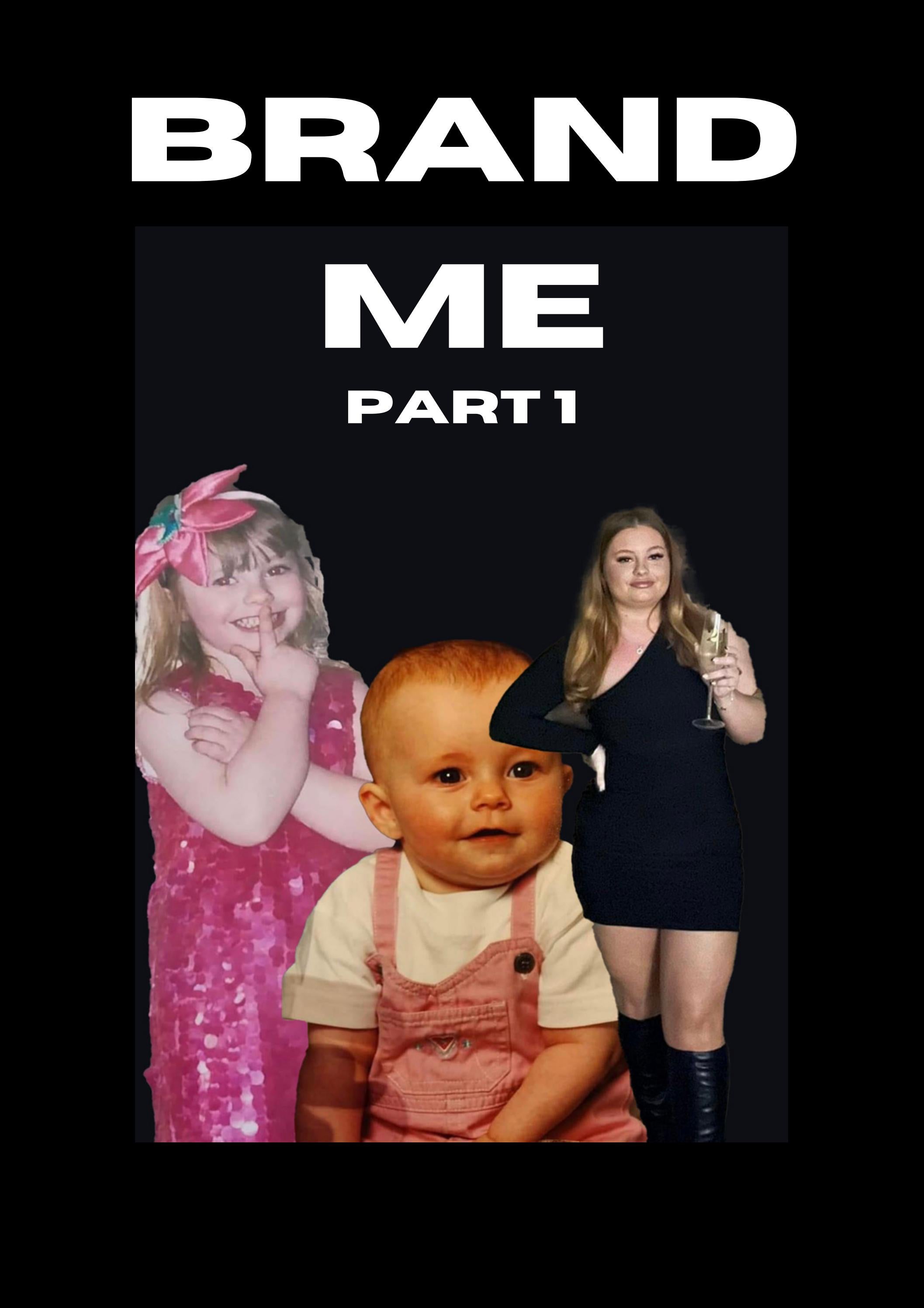 Brand Me Part 1 by HollyMcginty1 - Issuu