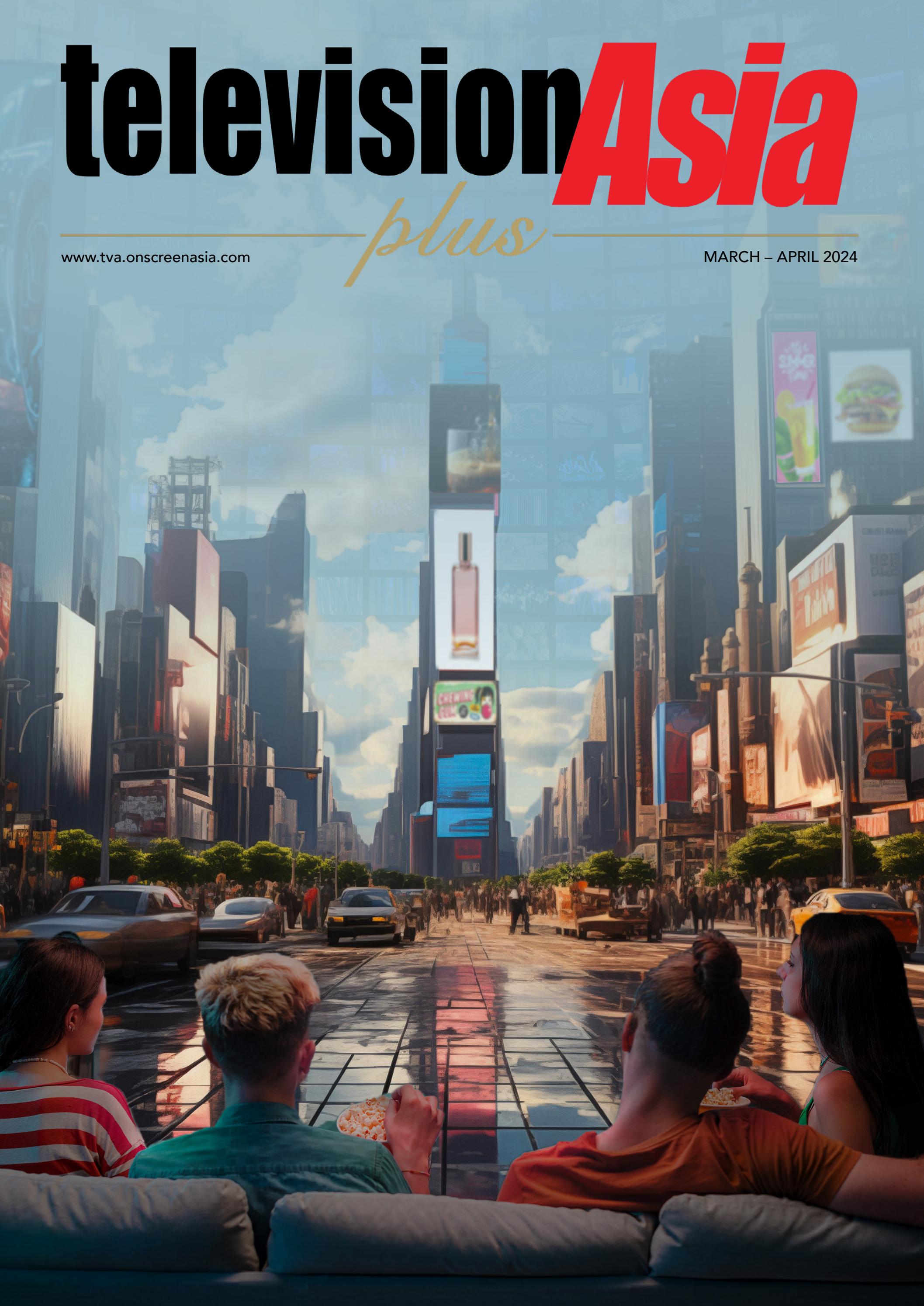 Television Asia Plus | March-April 2024 by Harvest Information Pte Ltd ...