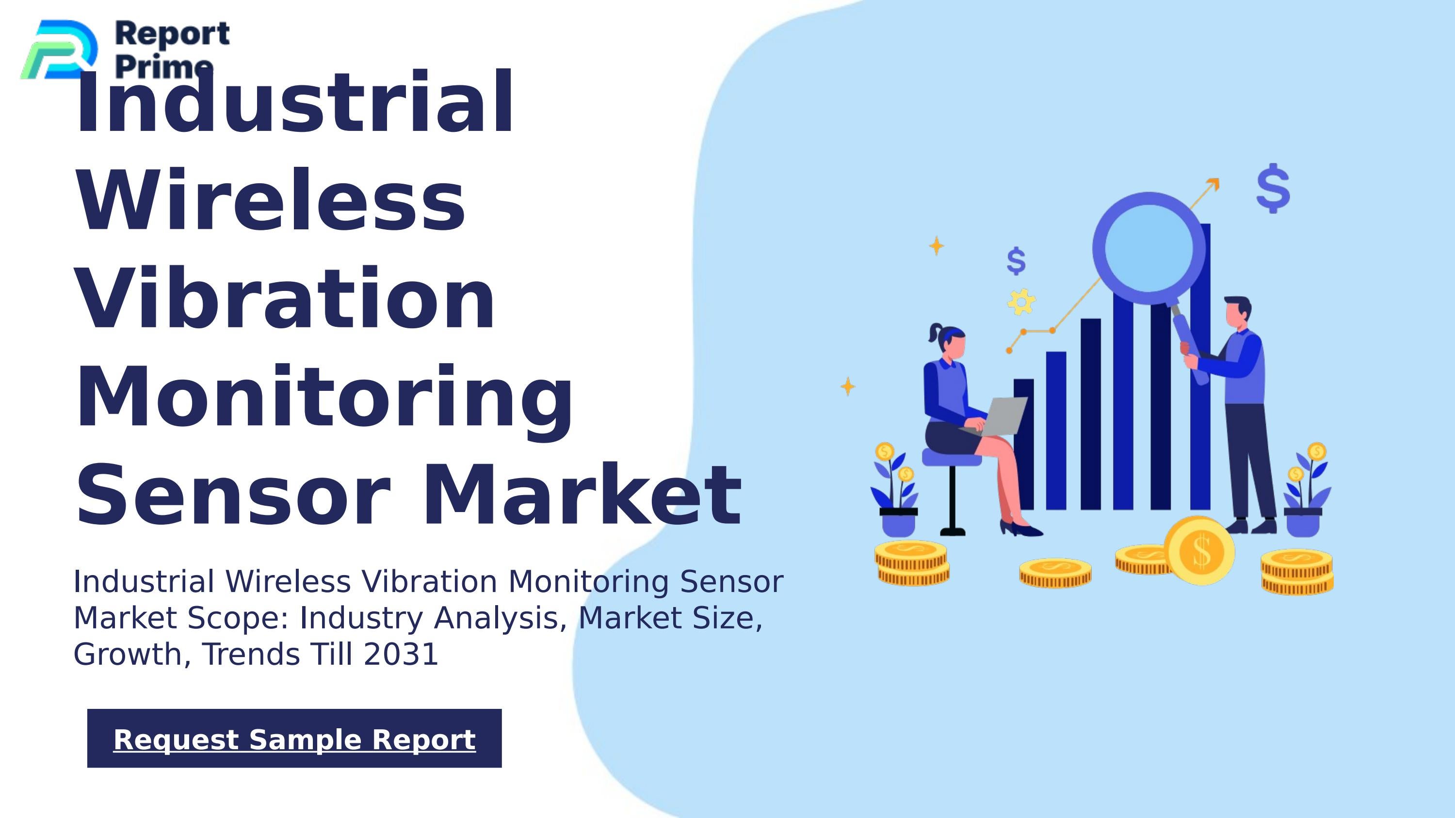 Global Industrial Wireless Vibration Monitoring Sensor market cagr 12. ...