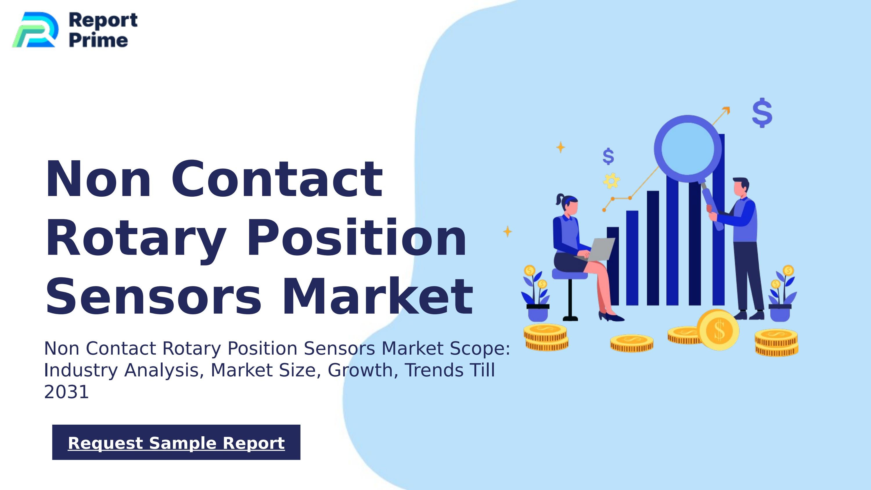 Global Non Contact Rotary Position Sensors market cagr 11.70% by ReportPrime - Issuu