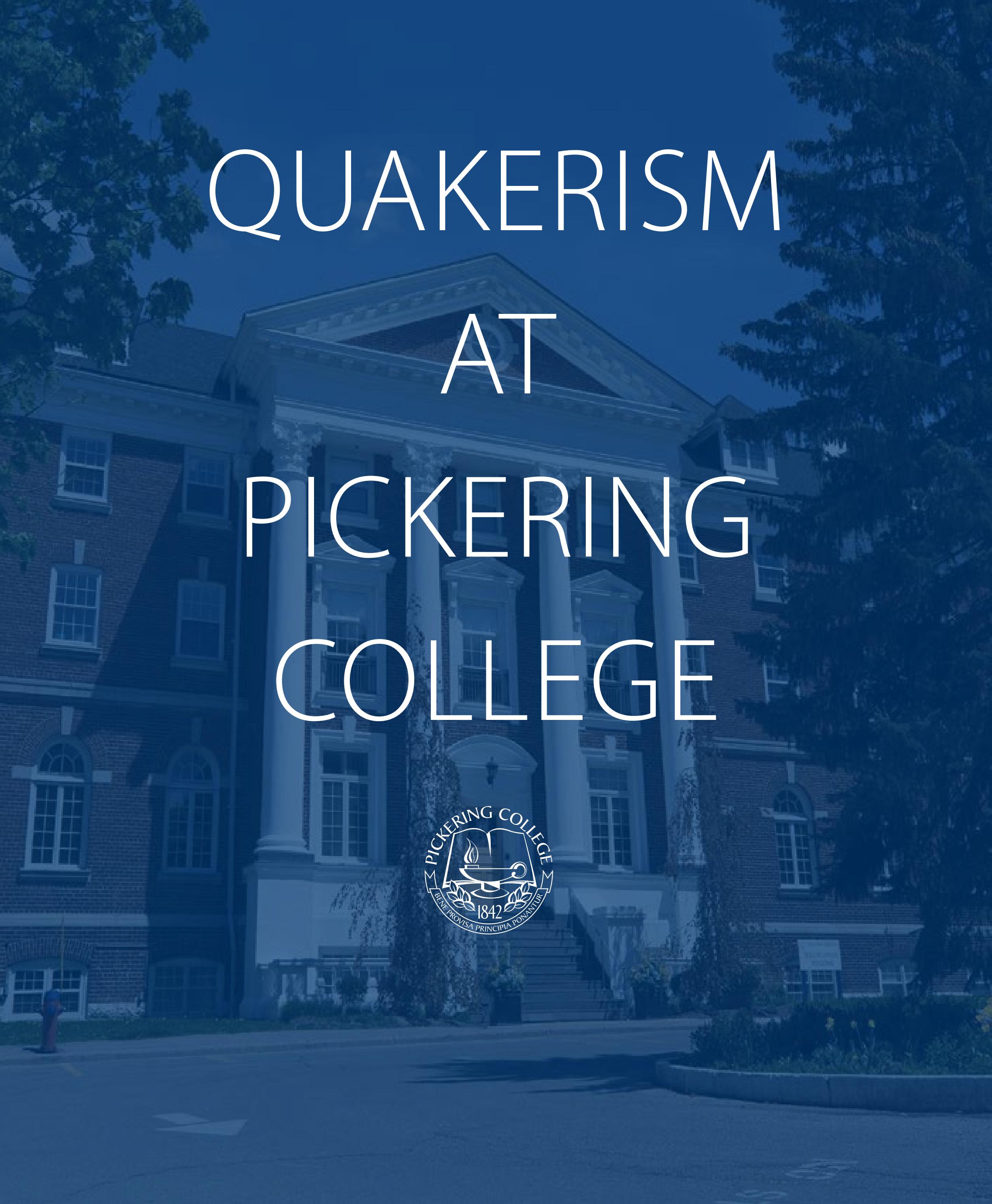 Quakerism at Pickering College by Pickering College - Issuu