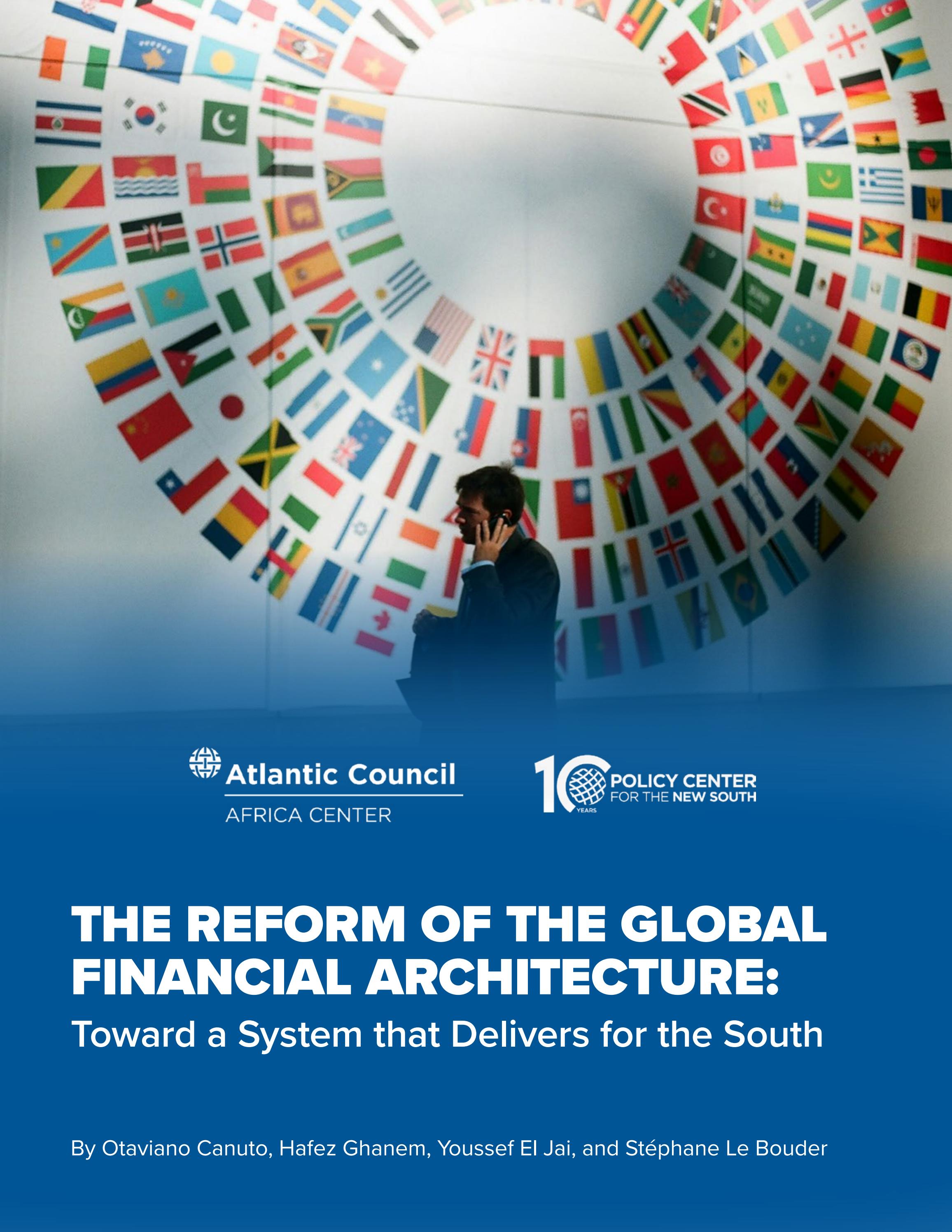 The reform of the global financial architecture: Toward a system that ...