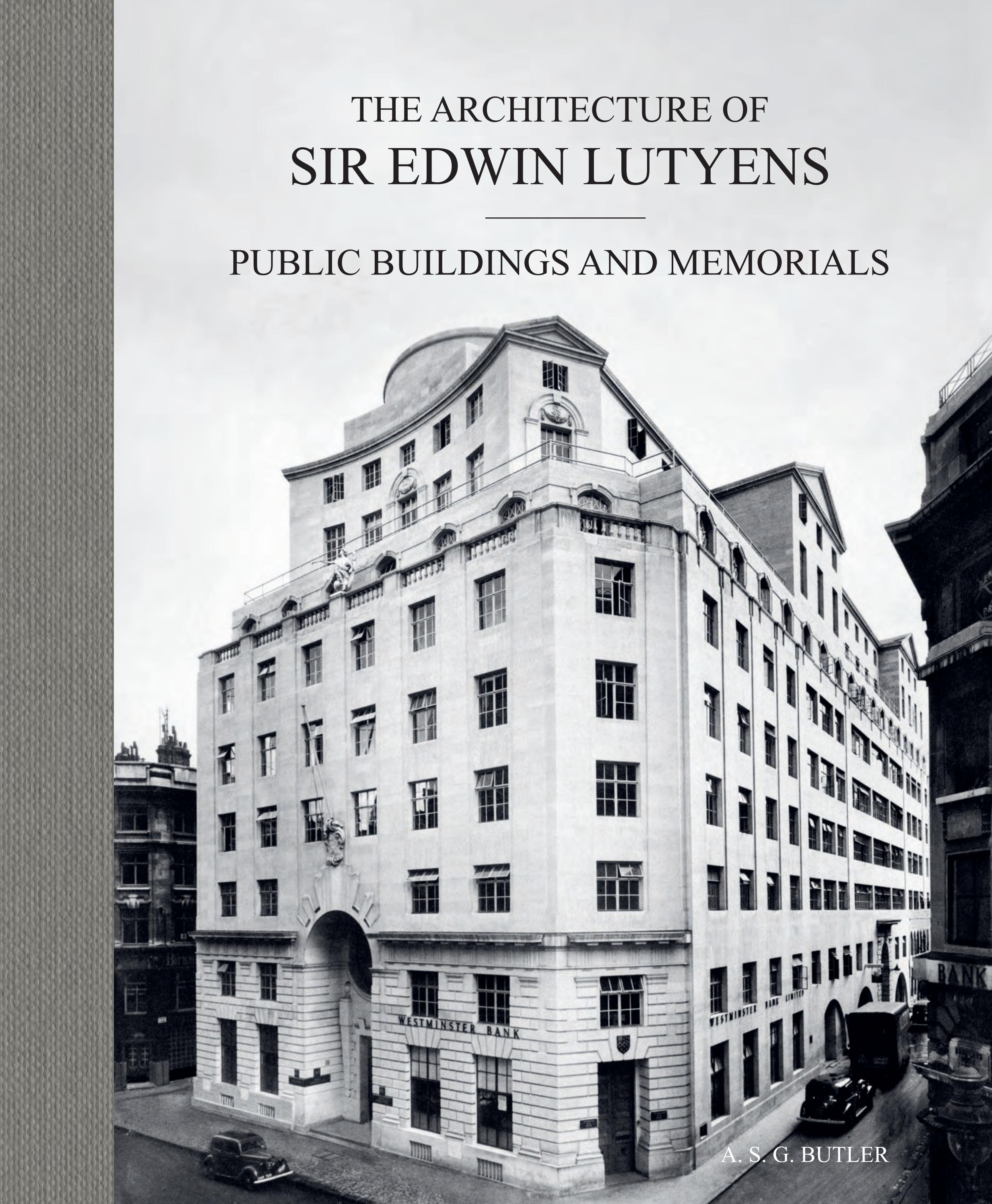 THE ARCHITECTURE OF SIR EDWIN LUTYENS Volume 3: Public Buildings and ...