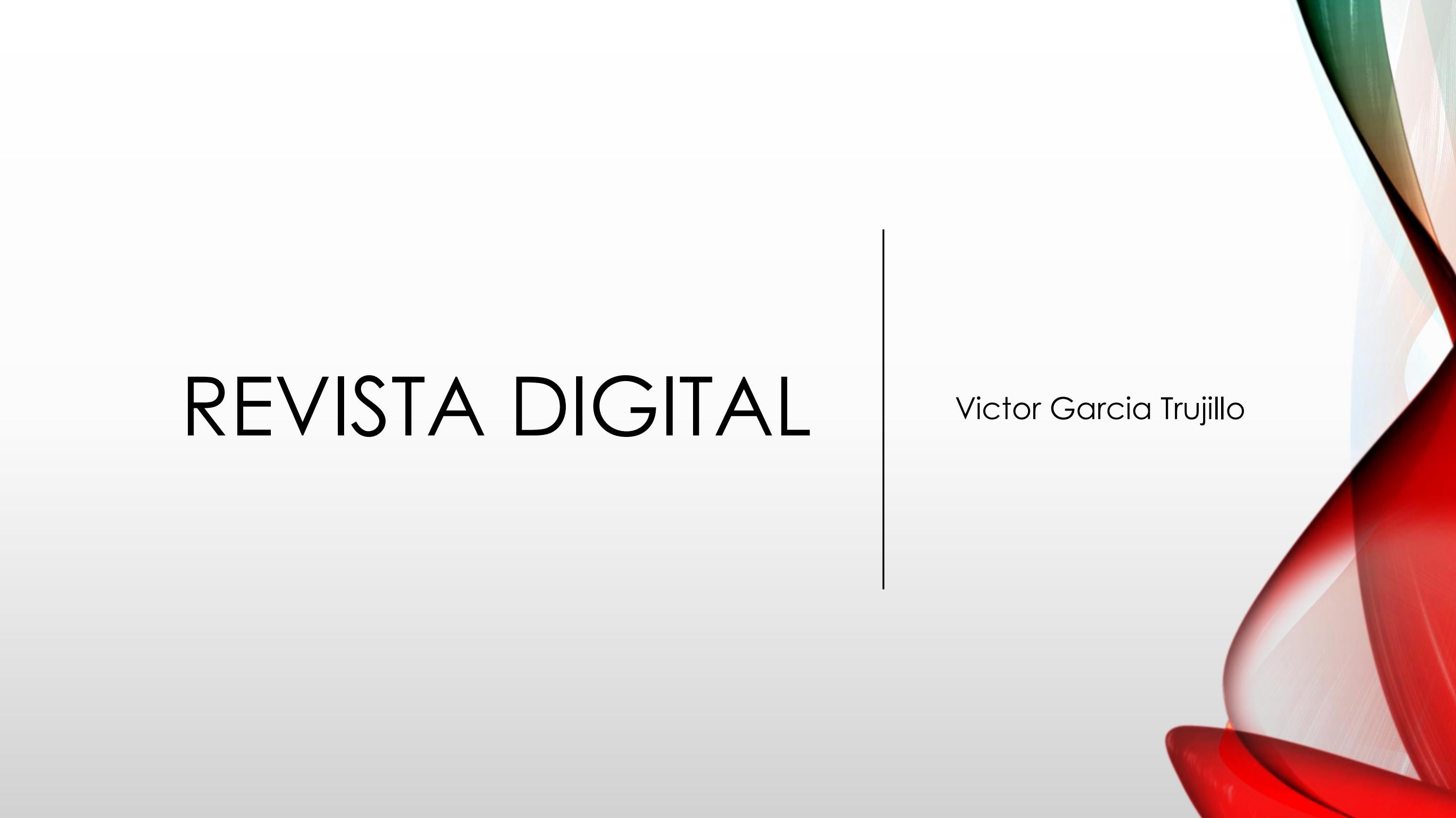 Revista Digital by Victor Garcia - Issuu