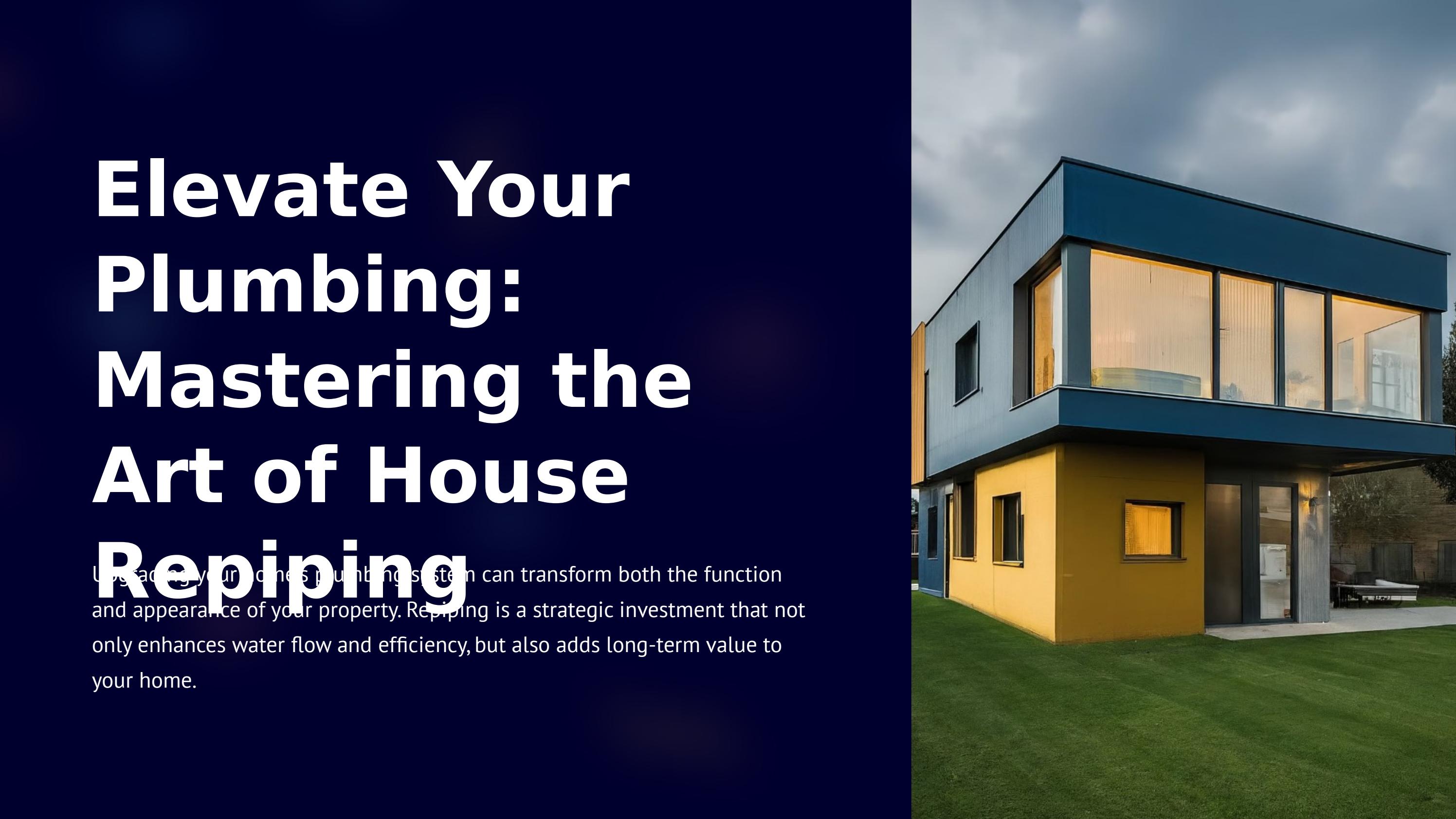 Piping Perfection: Mastering the Art of House Repiping by Arizona ...