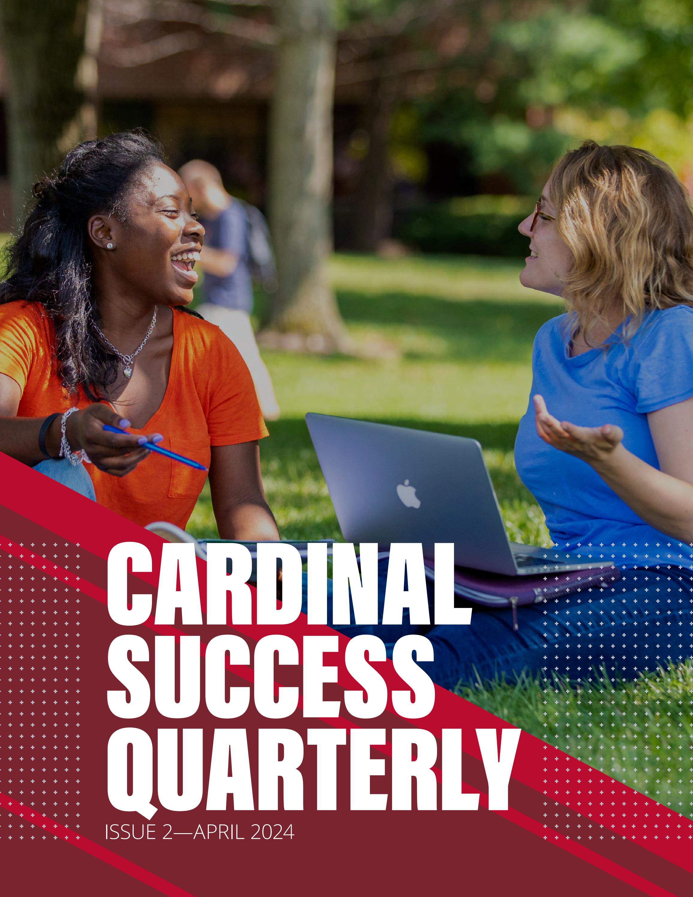 Cardinal Success Quarterly, Issue 2 -- April 2024 (Ball State ...