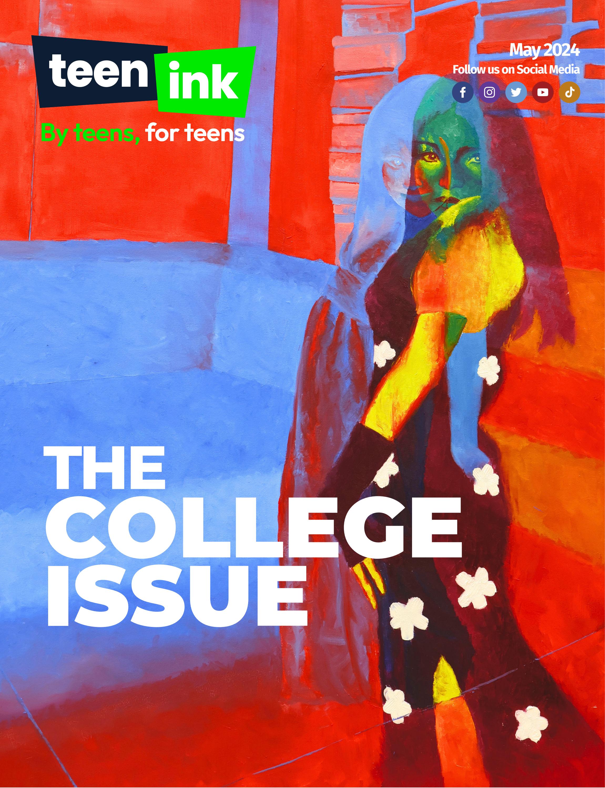 Teen Ink magazine - May 2024 by Teen Ink magazine - Issuu