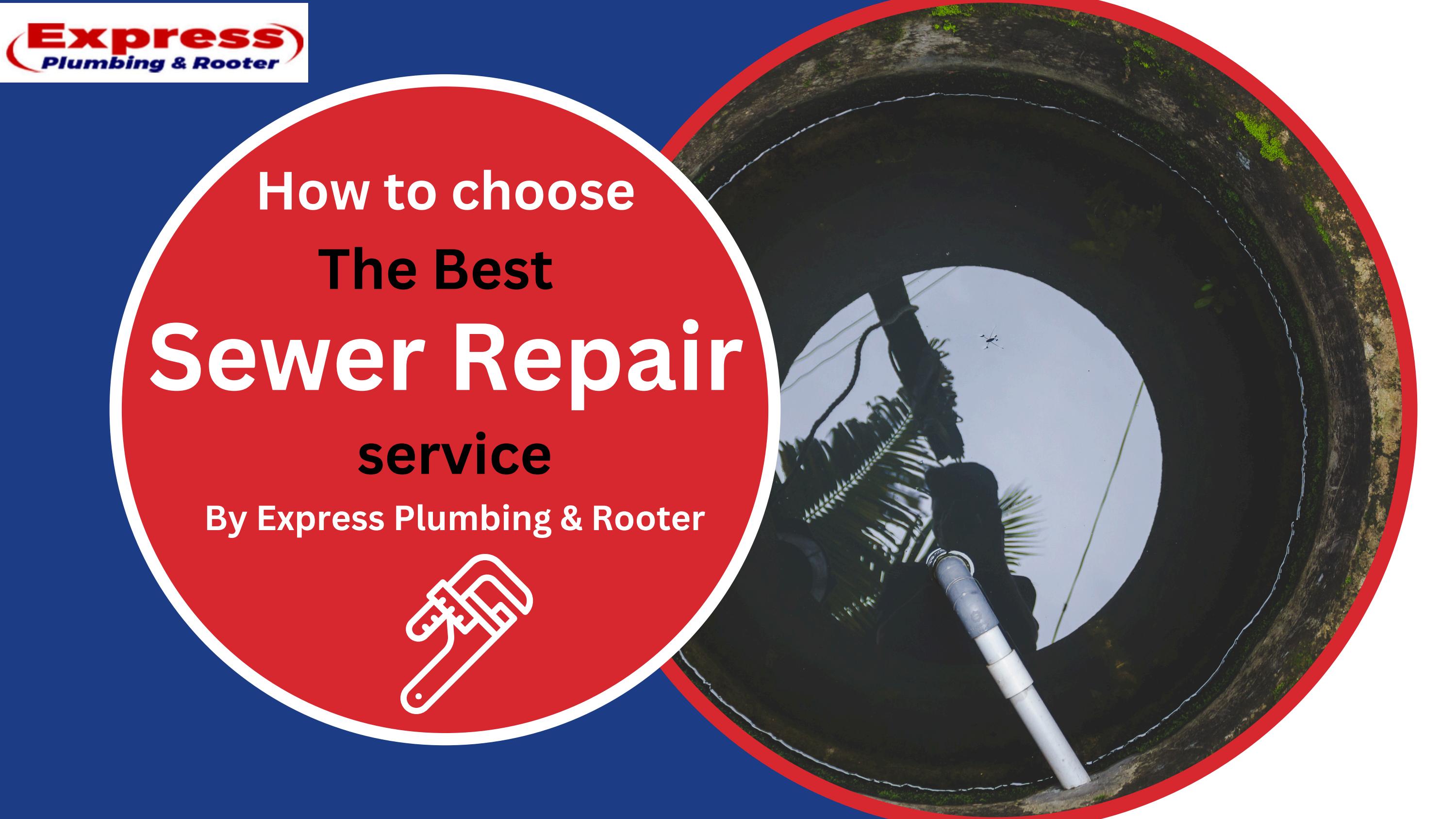 How to Choose the best Sewer Repair Service by Express Plumbing and ...