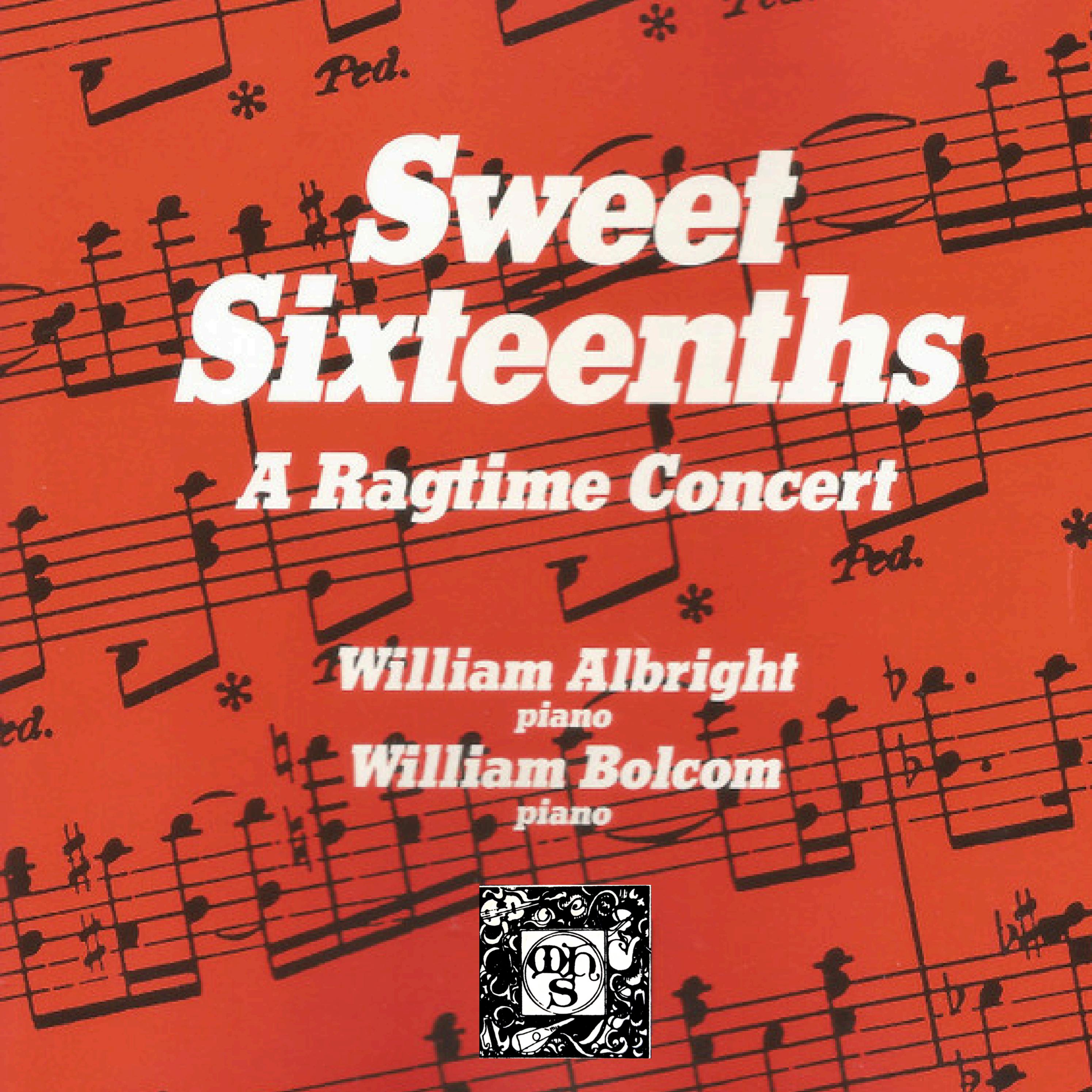 SWEET SIXTEENTHS - A RAGTIME CONCERT (LINER NOTES) by Musical Heritage ...