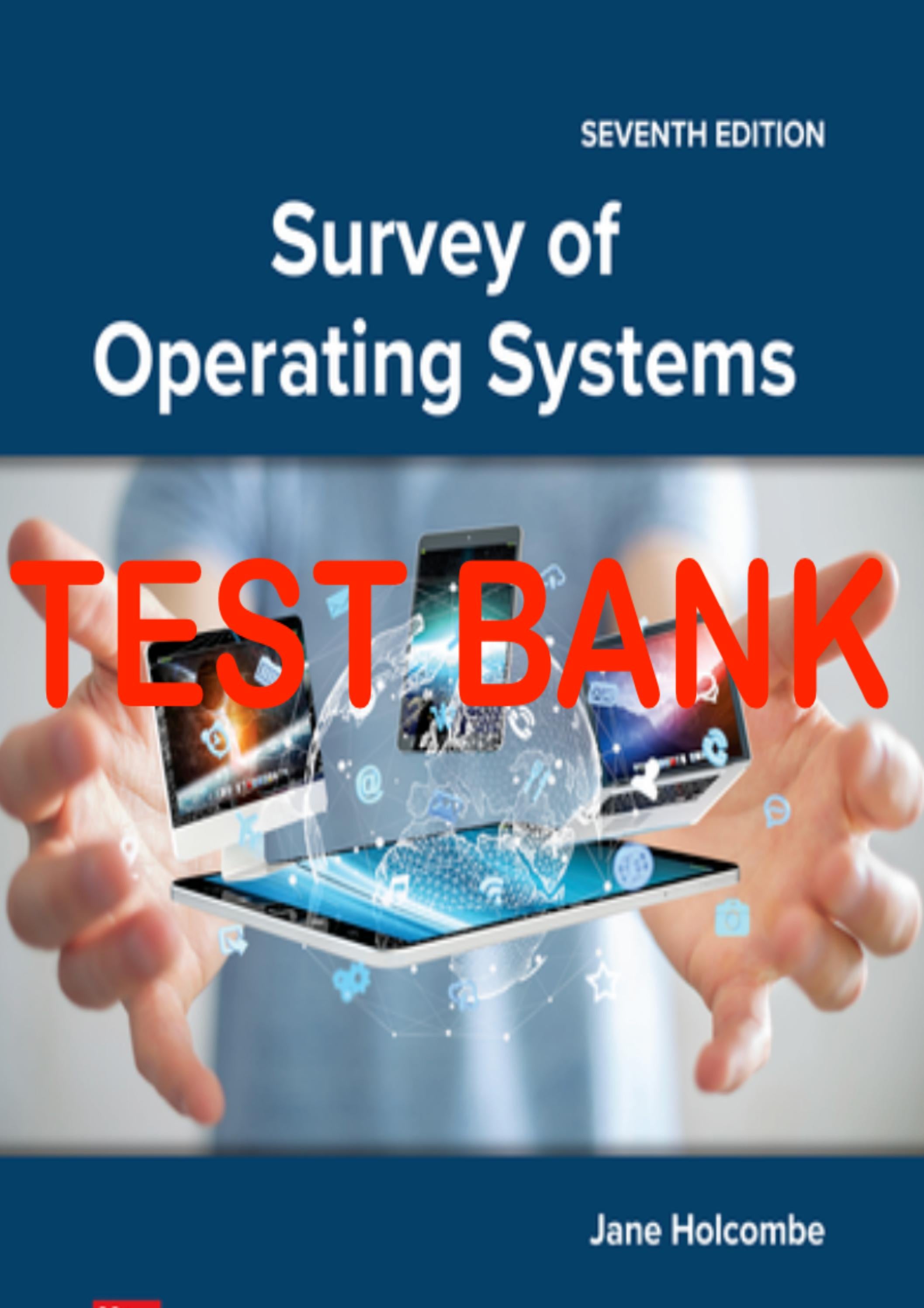 Test Bank For Survey of Operating Systems, 7th Edition Jane Holcombe ...