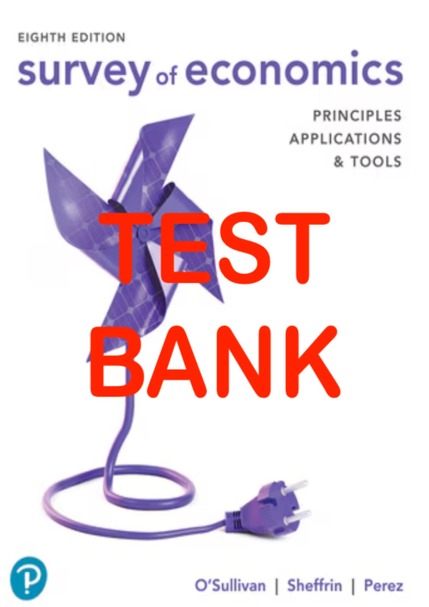 Test Bank For Survey of Economics Principles, Applications, and Tools ...