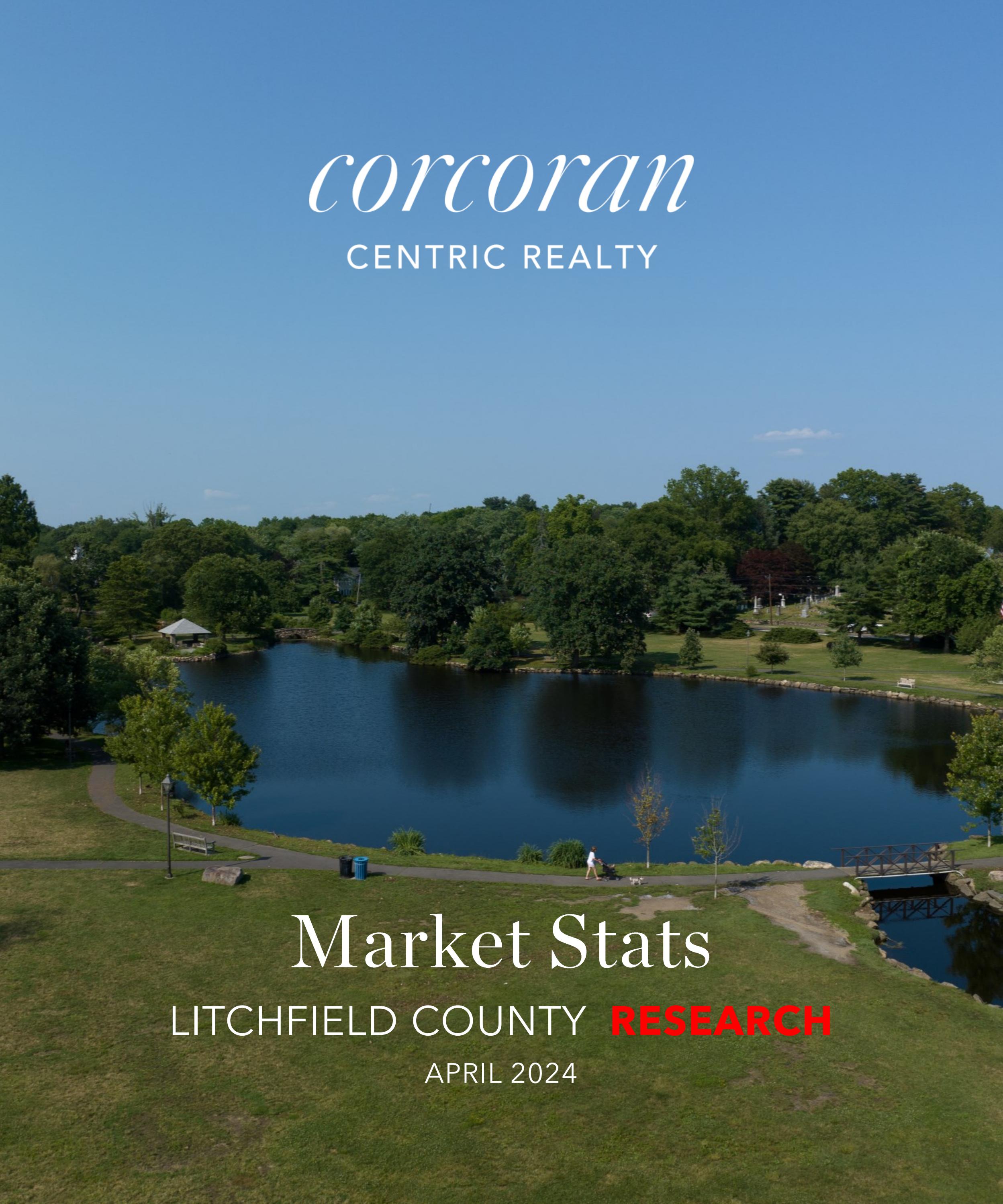Corcoran Report Litchfield County | April 2024 by Corcorancentric - Issuu