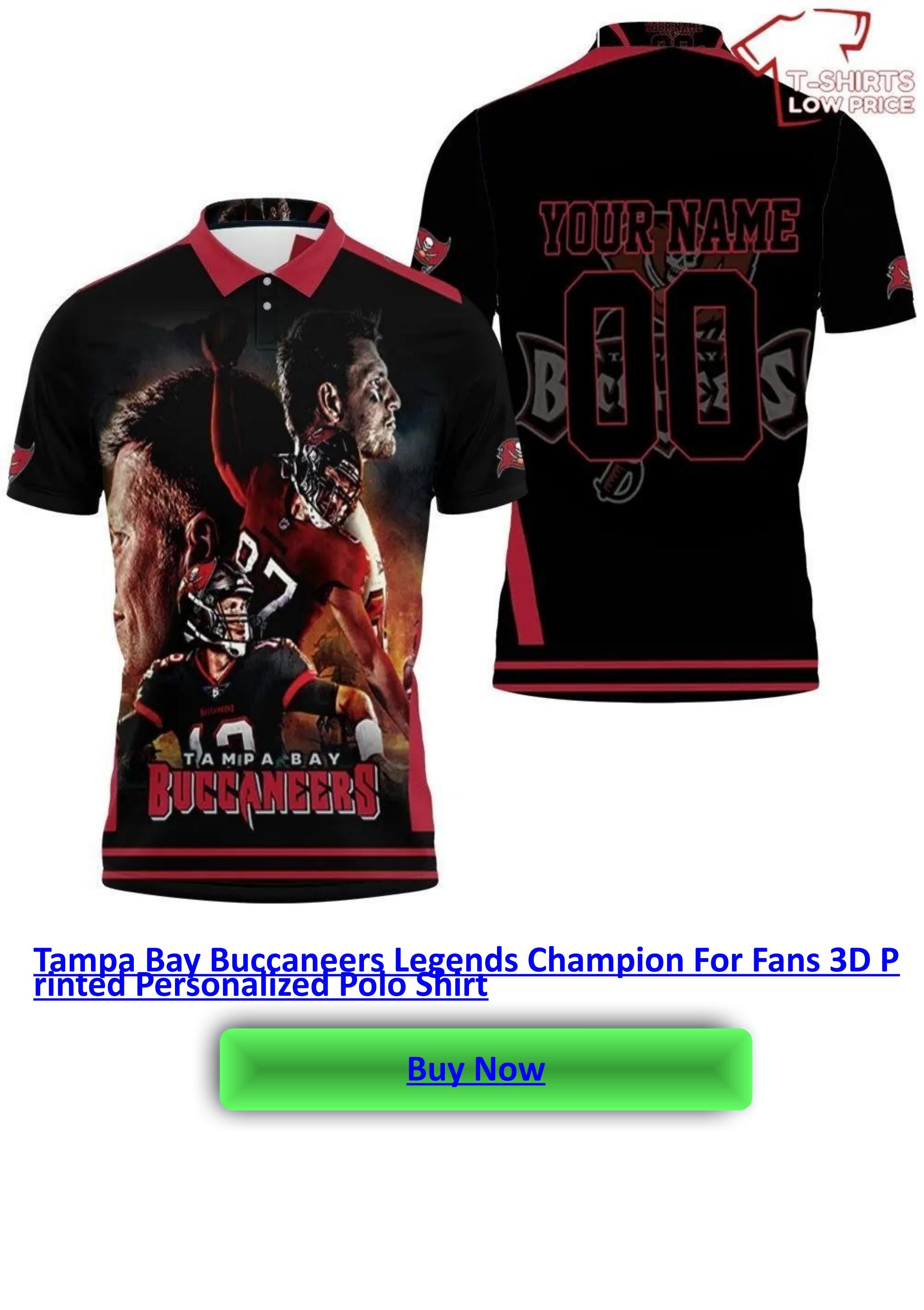Tampa Bay Buccaneers Legends Champion For Fans 3D Printed Personalized ...