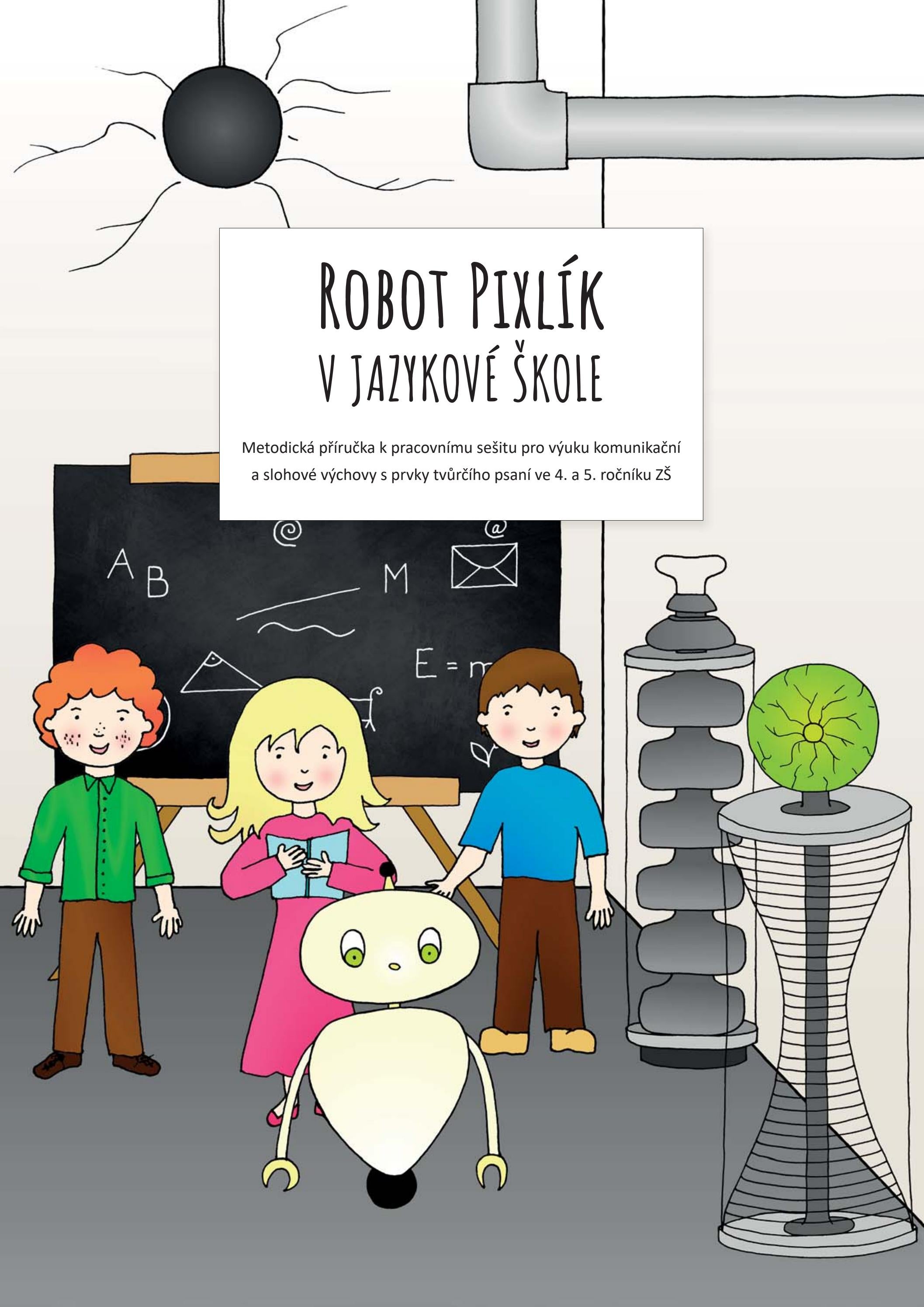 Robot_Pixlik_v_jazykove_skole_Krejci_Veronika by Flexibooks - Issuu