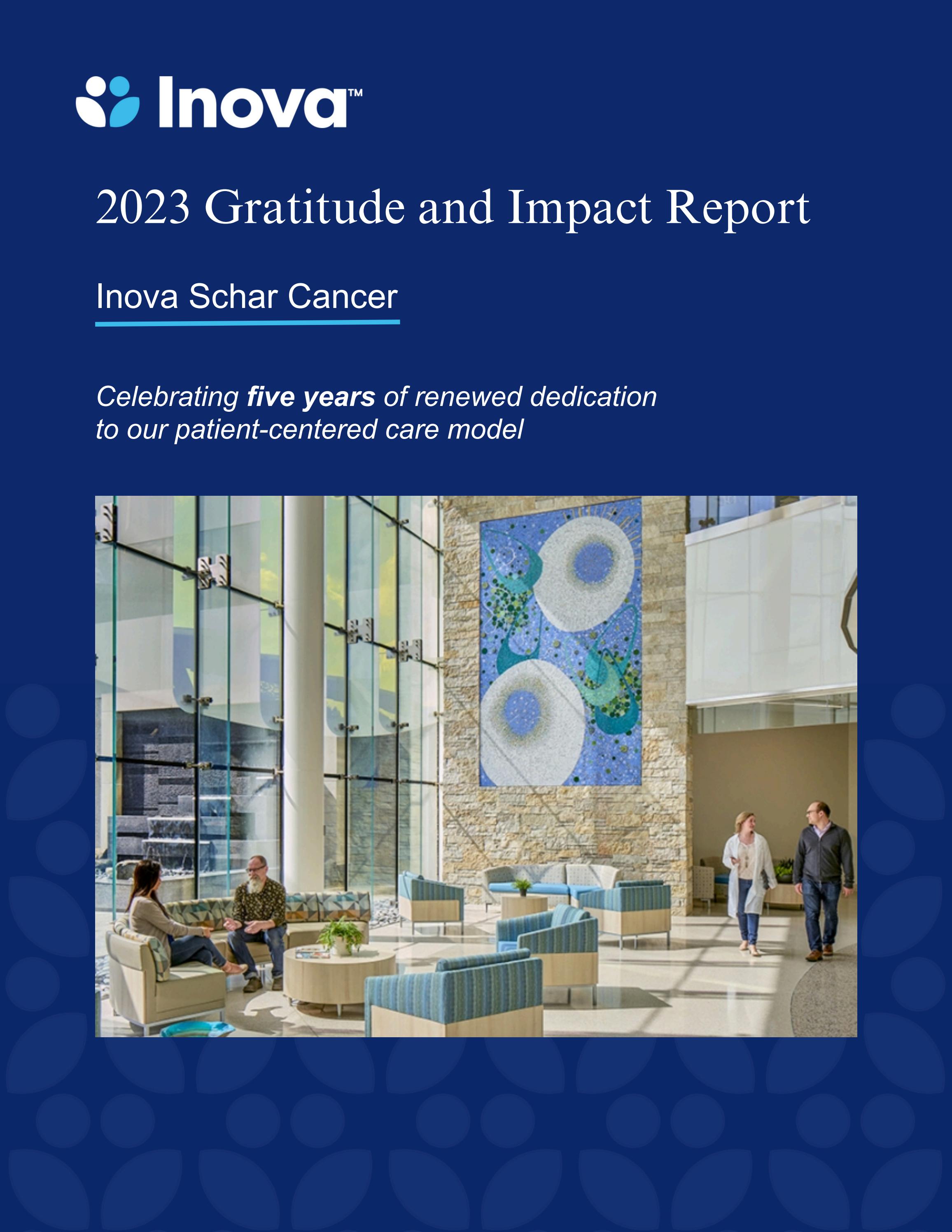 2023 Inova Schar Cancer Gratitude and Impact Report by Inova Health System - Issuu