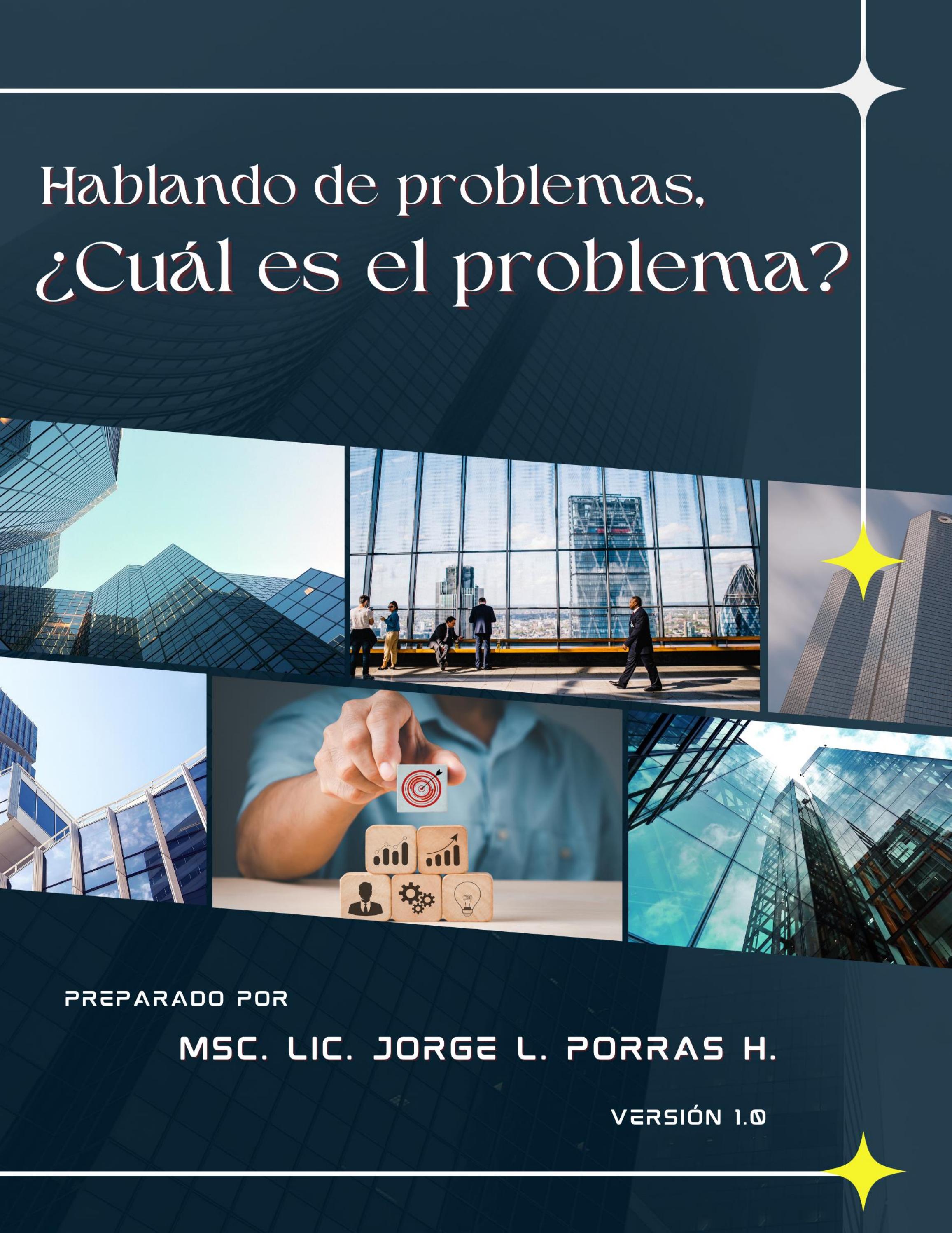 Hablando de problemas, ¿cuál es el problema? by Jorge L. Porras H. - Issuu