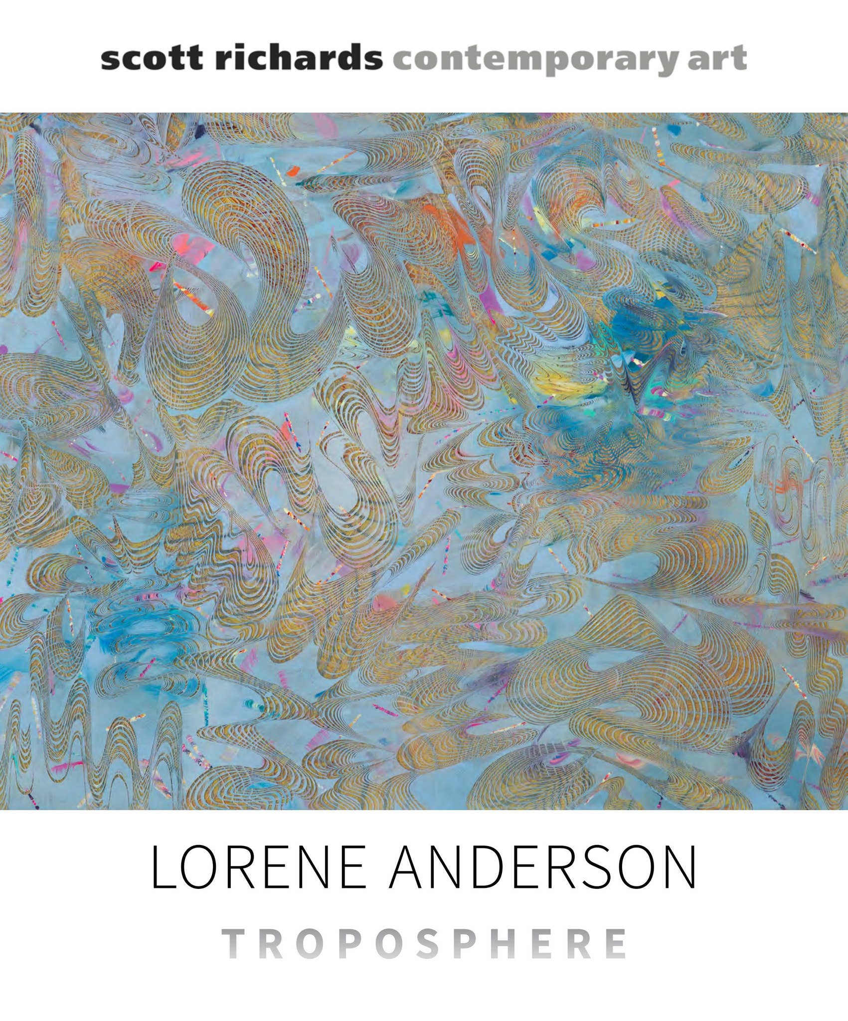 Lorene Anderson | Troposphere | May 4 - June 1, 2024 by Scott Richards ...