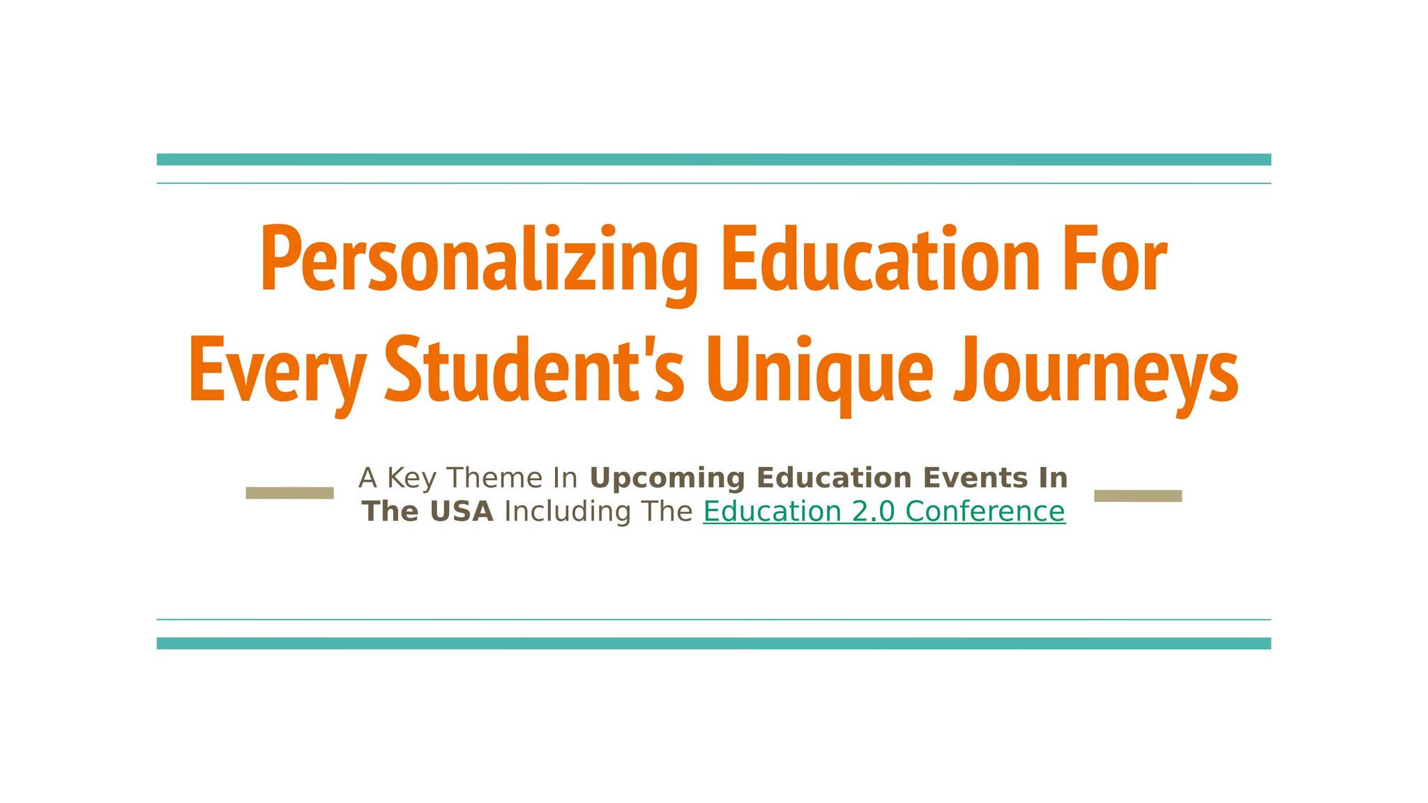 Personalizing Education For Every Student's Unique Journeys by The 2.0 ...
