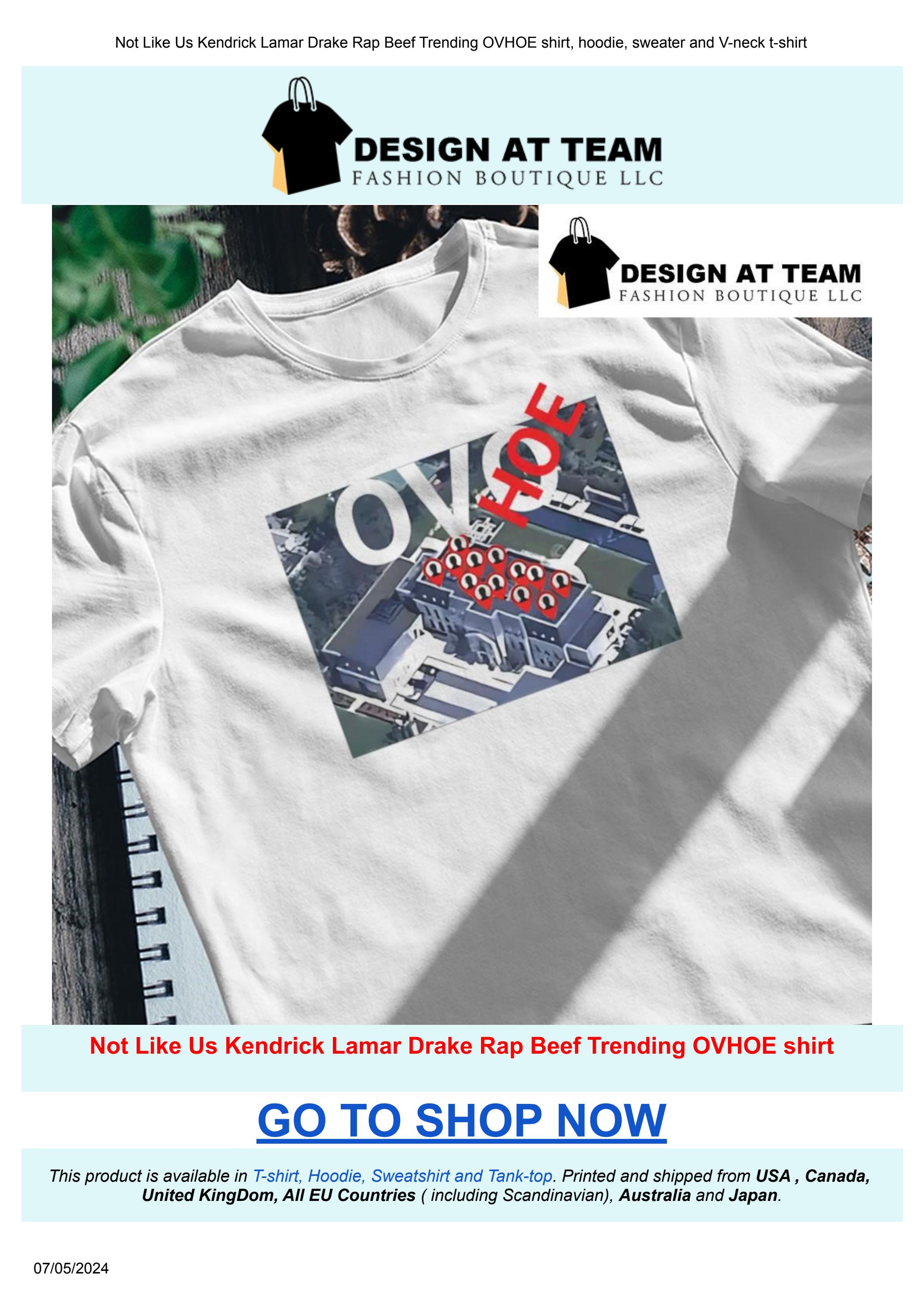 Not Like Us Kendrick Lamar Drake Rap Beef Trending OVHOE shirt by ...