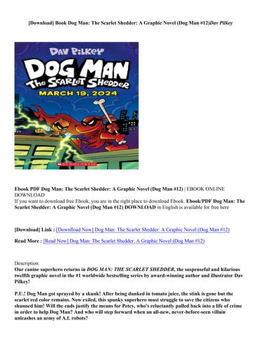 [Download PDF] Dog Man: The Scarlet Shedder: A Graphic Novel (Dog Man ...