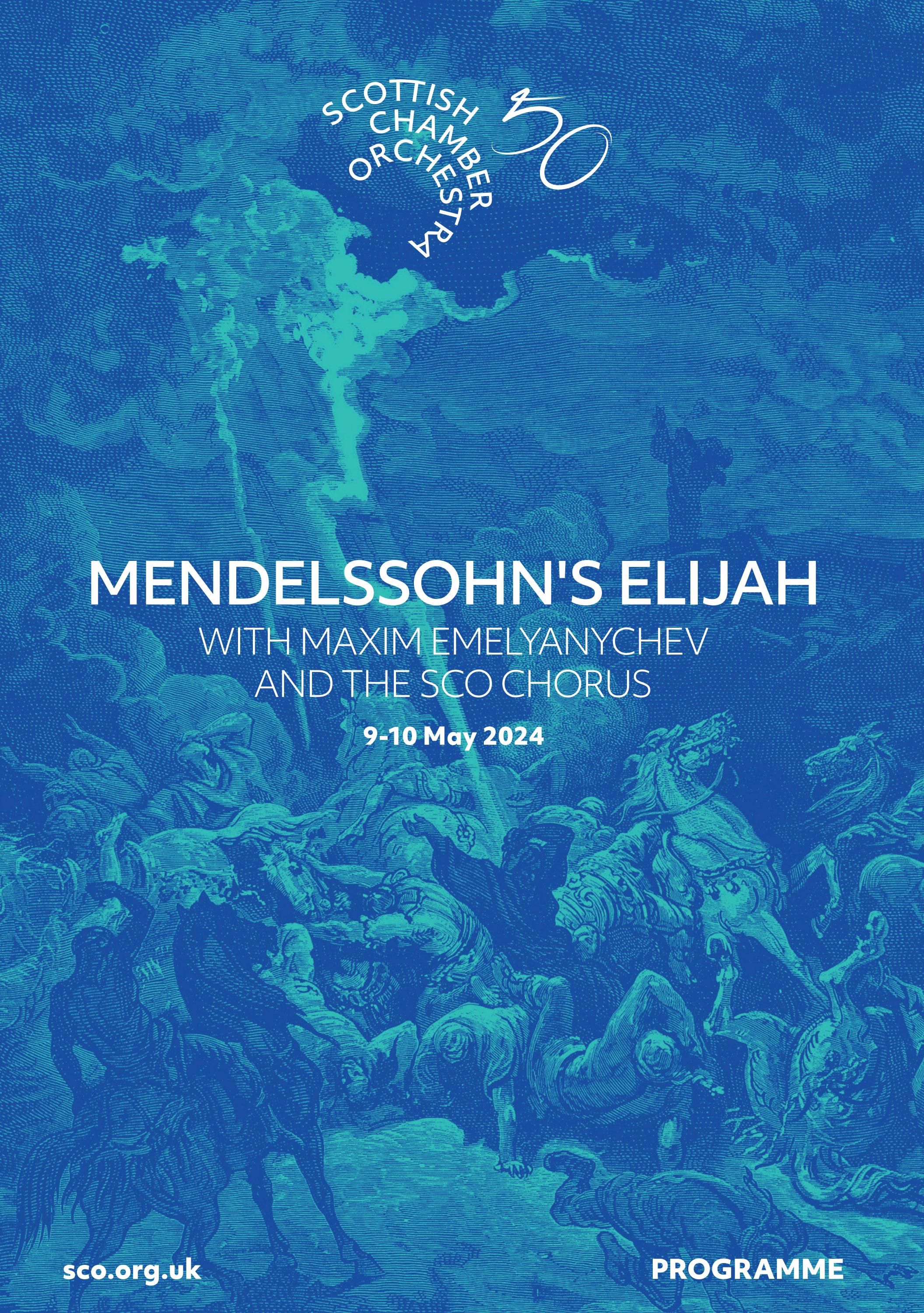 Mendelssohn's Elijah – Season 23 | 24 – Programme note by Scottish Chamber Orchestra - Issuu