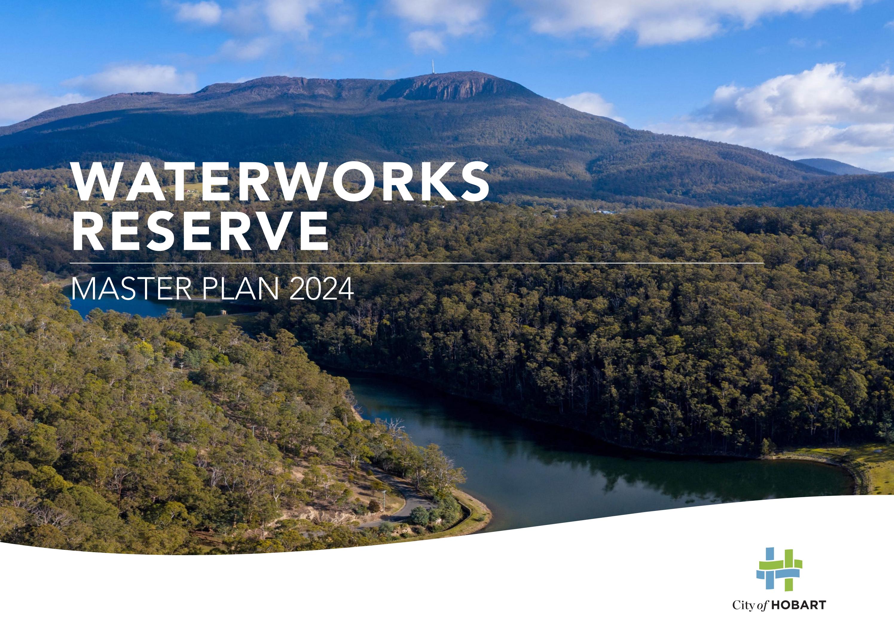 Waterworks Reserve Master Plan 2024 by City of Hobart - Issuu