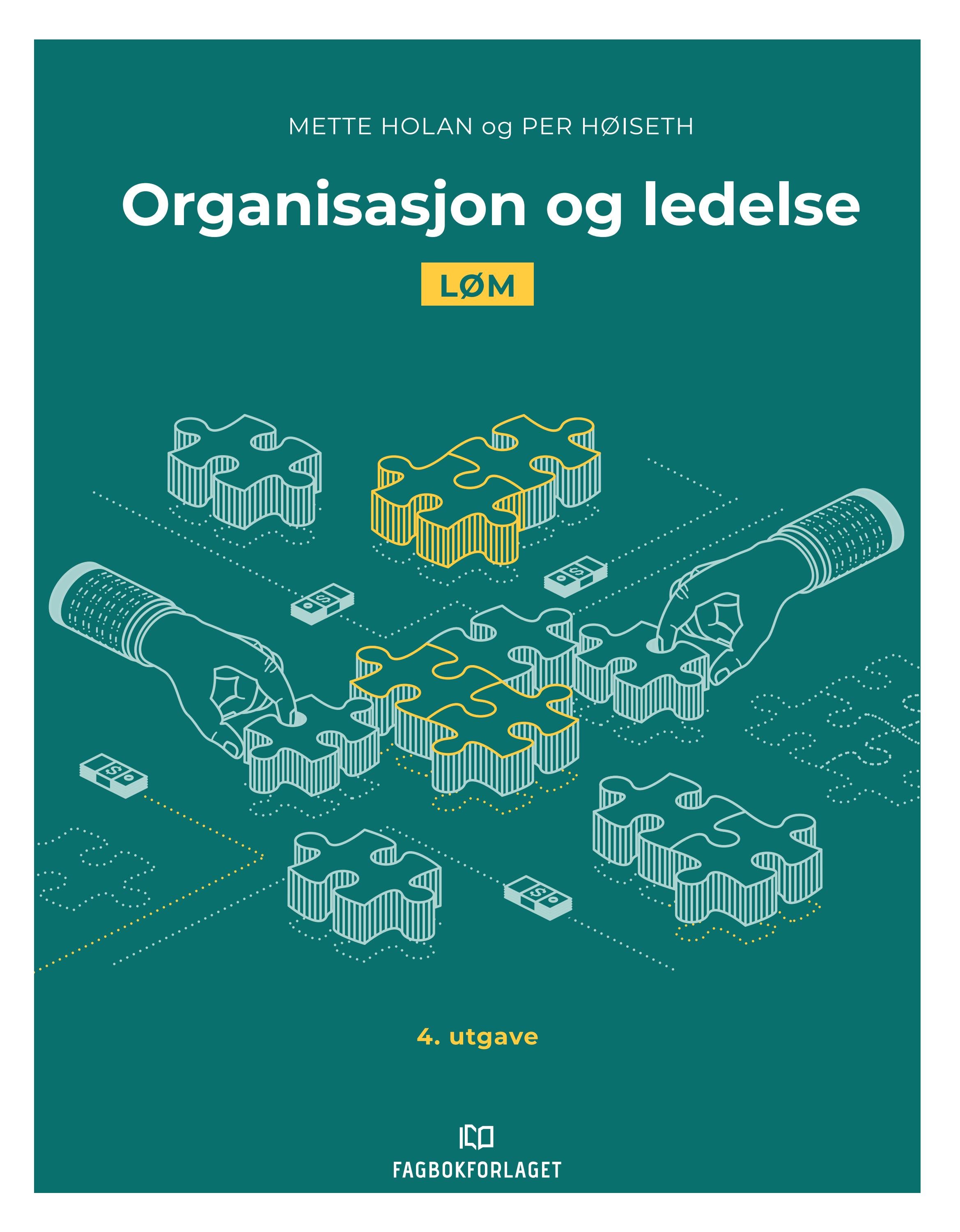 Organisasjon og ledelse, 4. utgave (9788245048698) by Fagbokforlaget ...