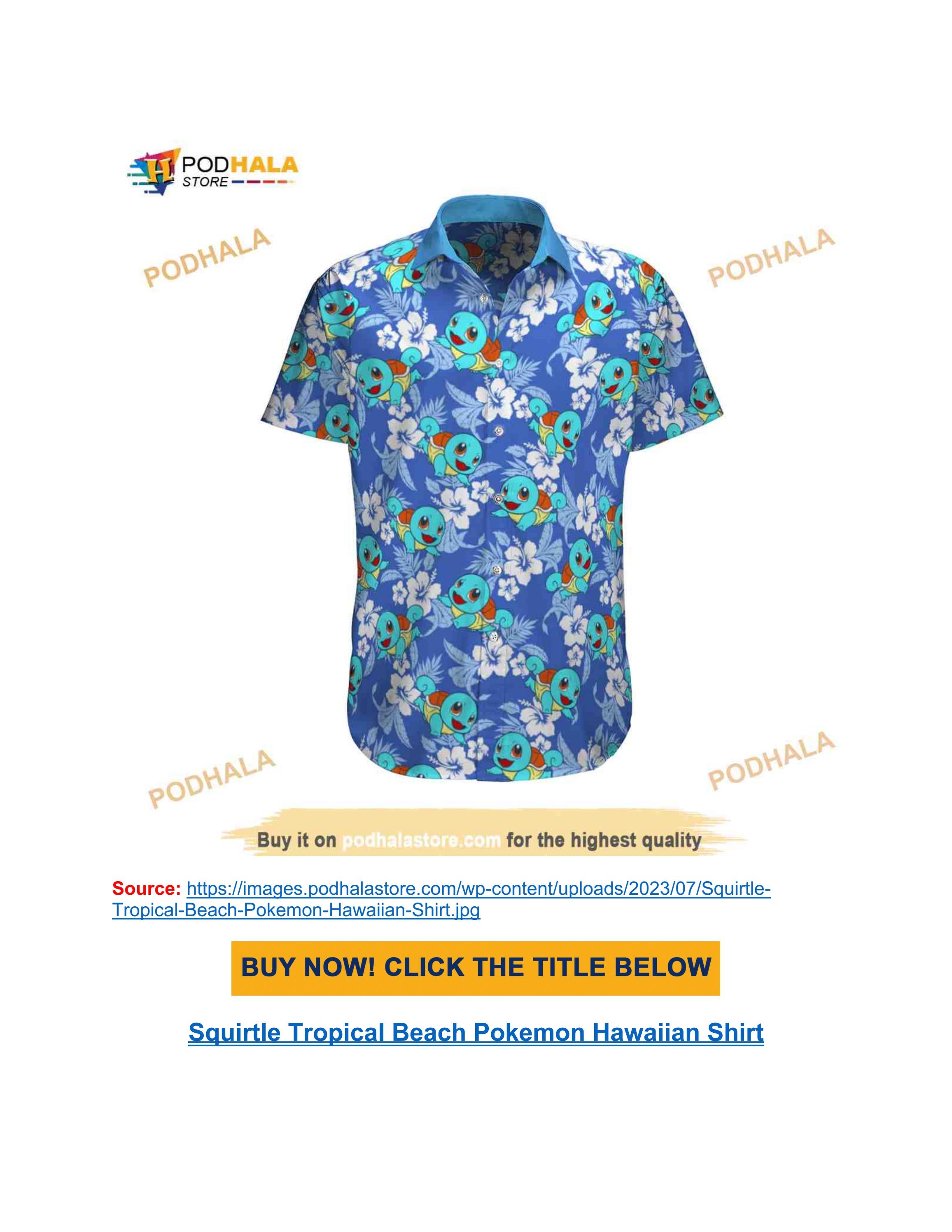 Squirtle Tropical Beach Pokemon Hawaiian Shirt by Podhala Store - Issuu