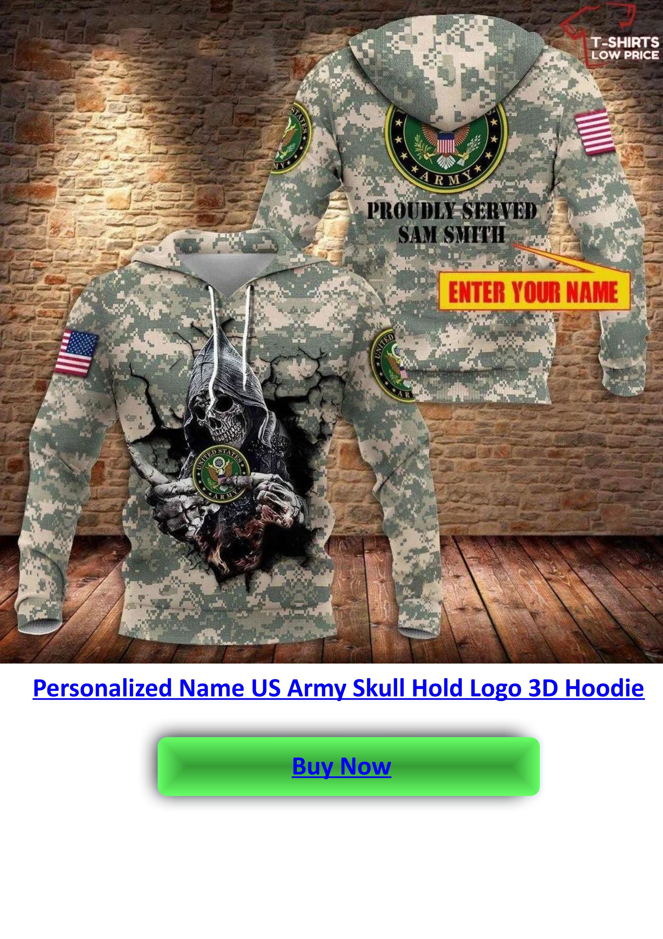 Personalized Name US Army Skull Hold Logo 3D Hoodie by Tshirts Low ...