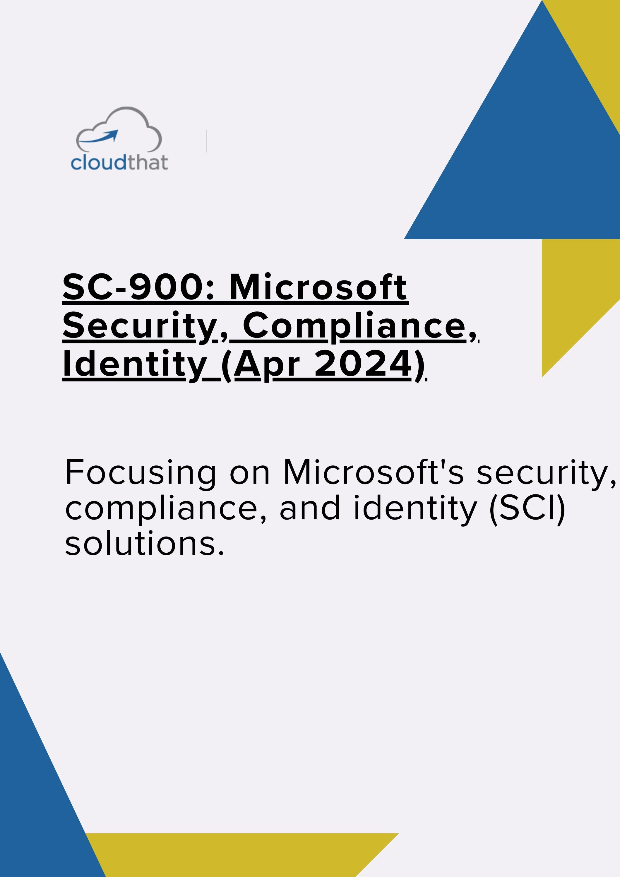 Unlocking the Power of SC-900: Microsoft Security, Compliance, and ...