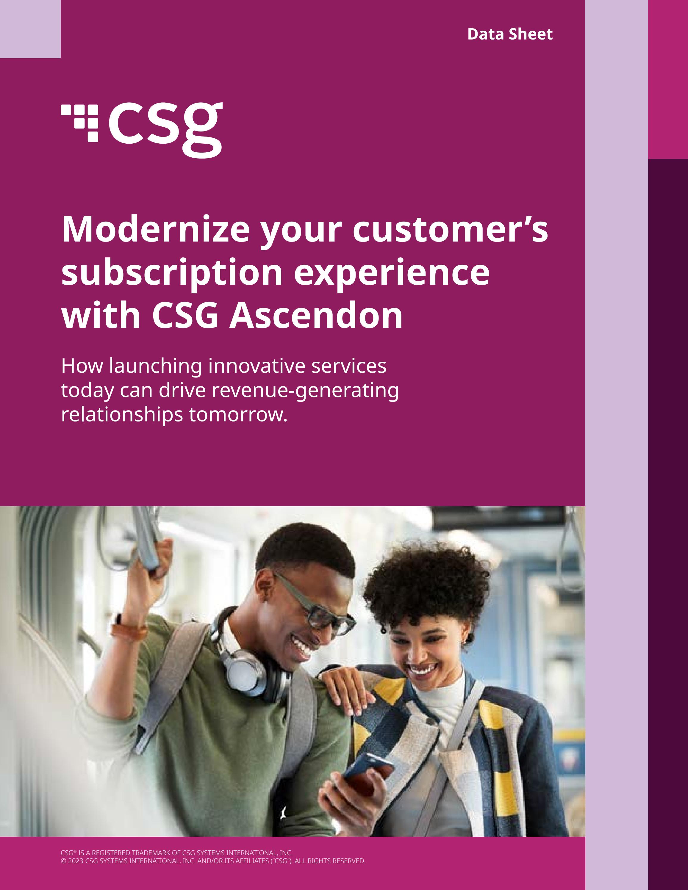 Modernize Your Customer’s Subscription Experience With CSG Ascendon ...