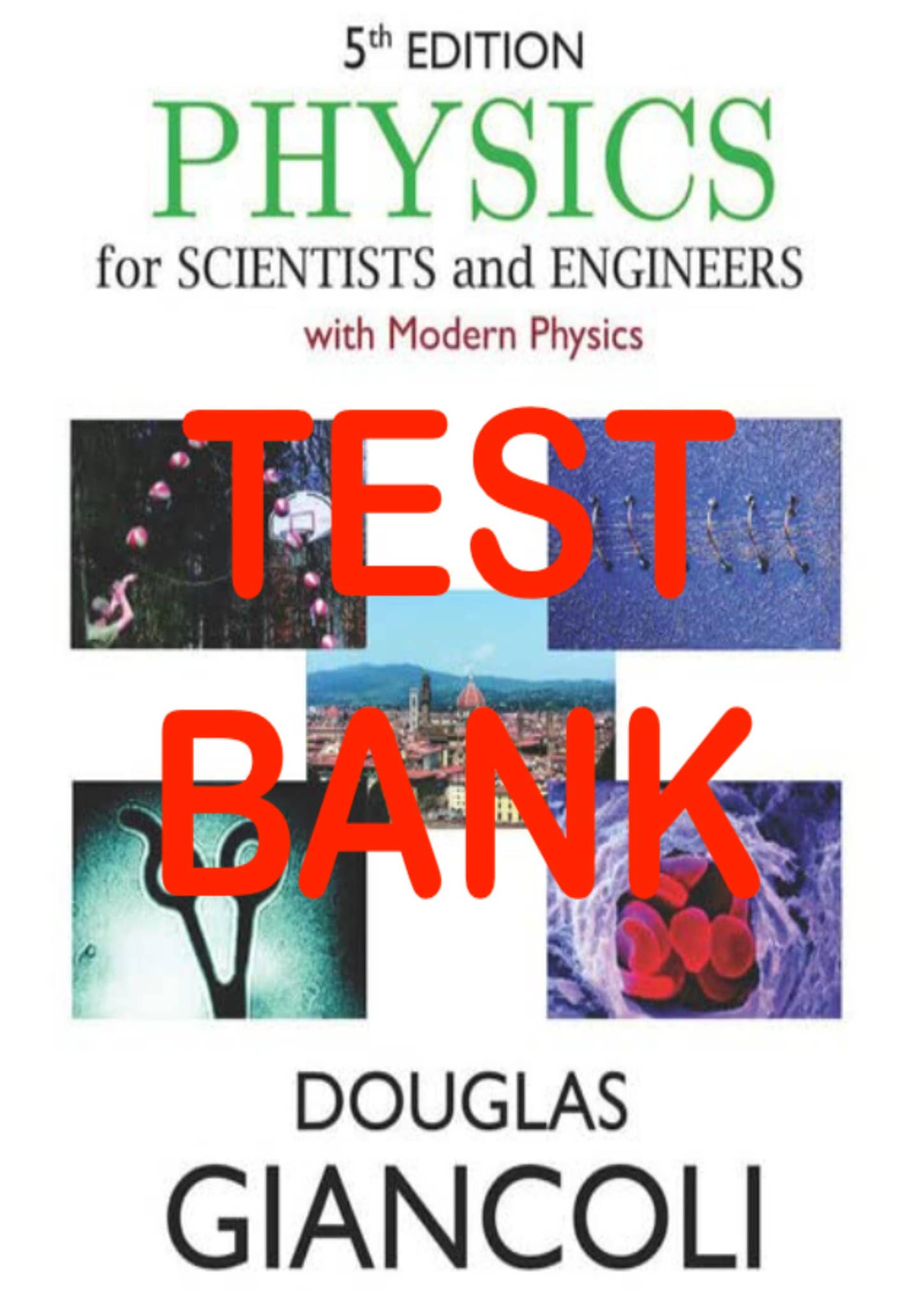 TEST BANK FOR Physics for Scientists & Engineers with Modern Physics ...