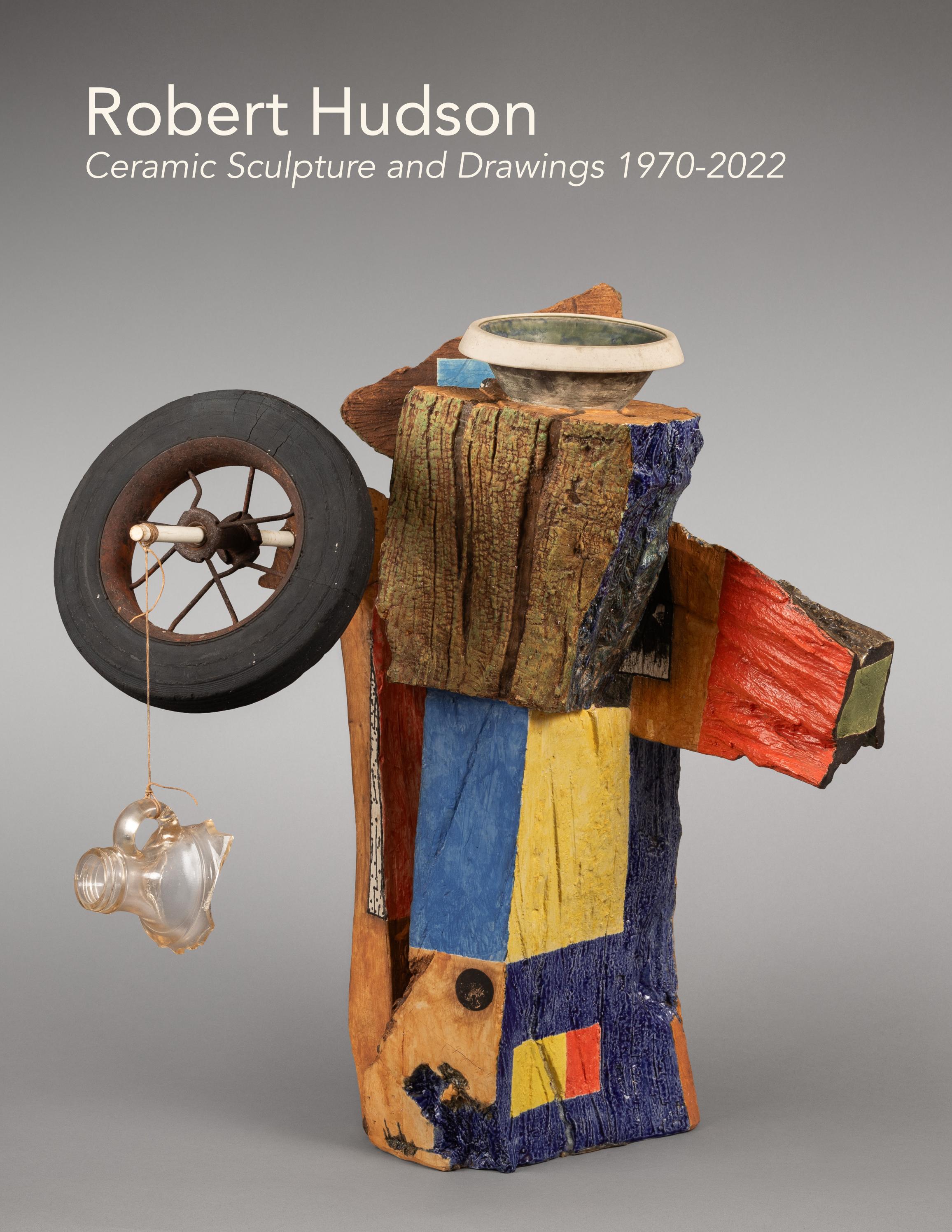 Robert Hudson: Ceramic Sculpture and Drawings 1970-2022 by ...
