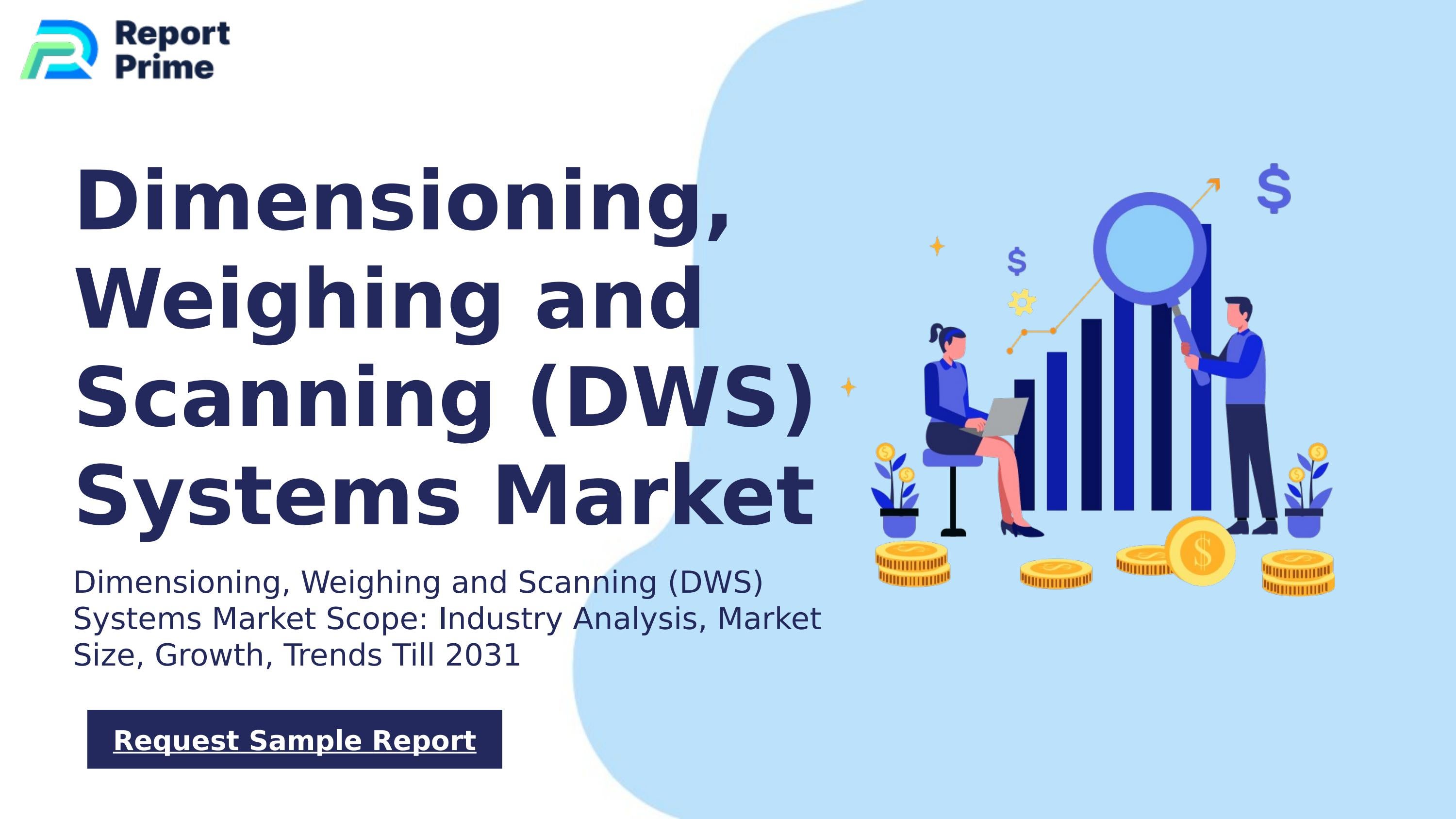 Global Dimensioning, Weighing and Scanning (DWS) Systems market cagr 11 ...