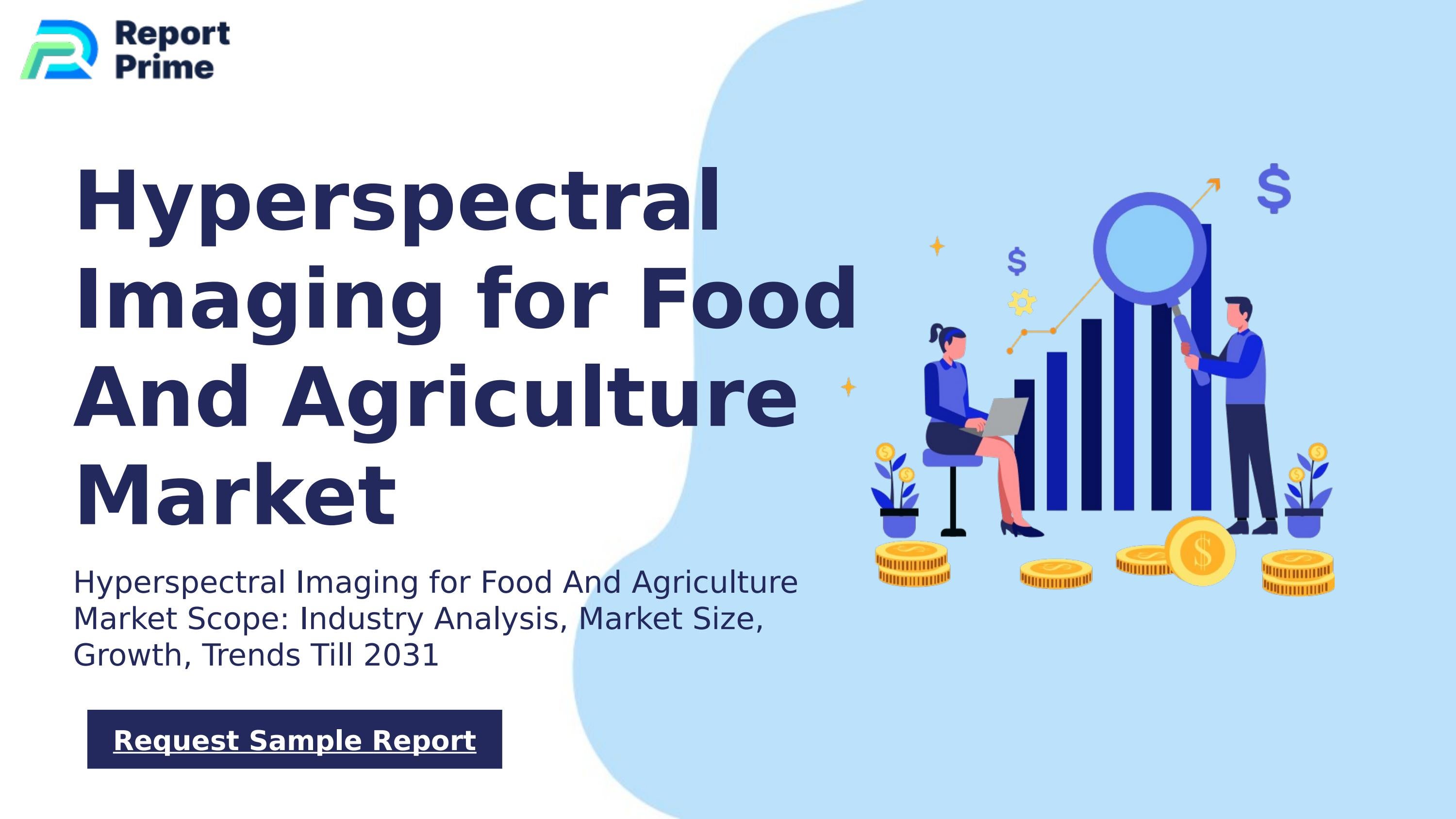 Global Hyperspectral Imaging for Food And Agriculture market cagr 8.7% ...