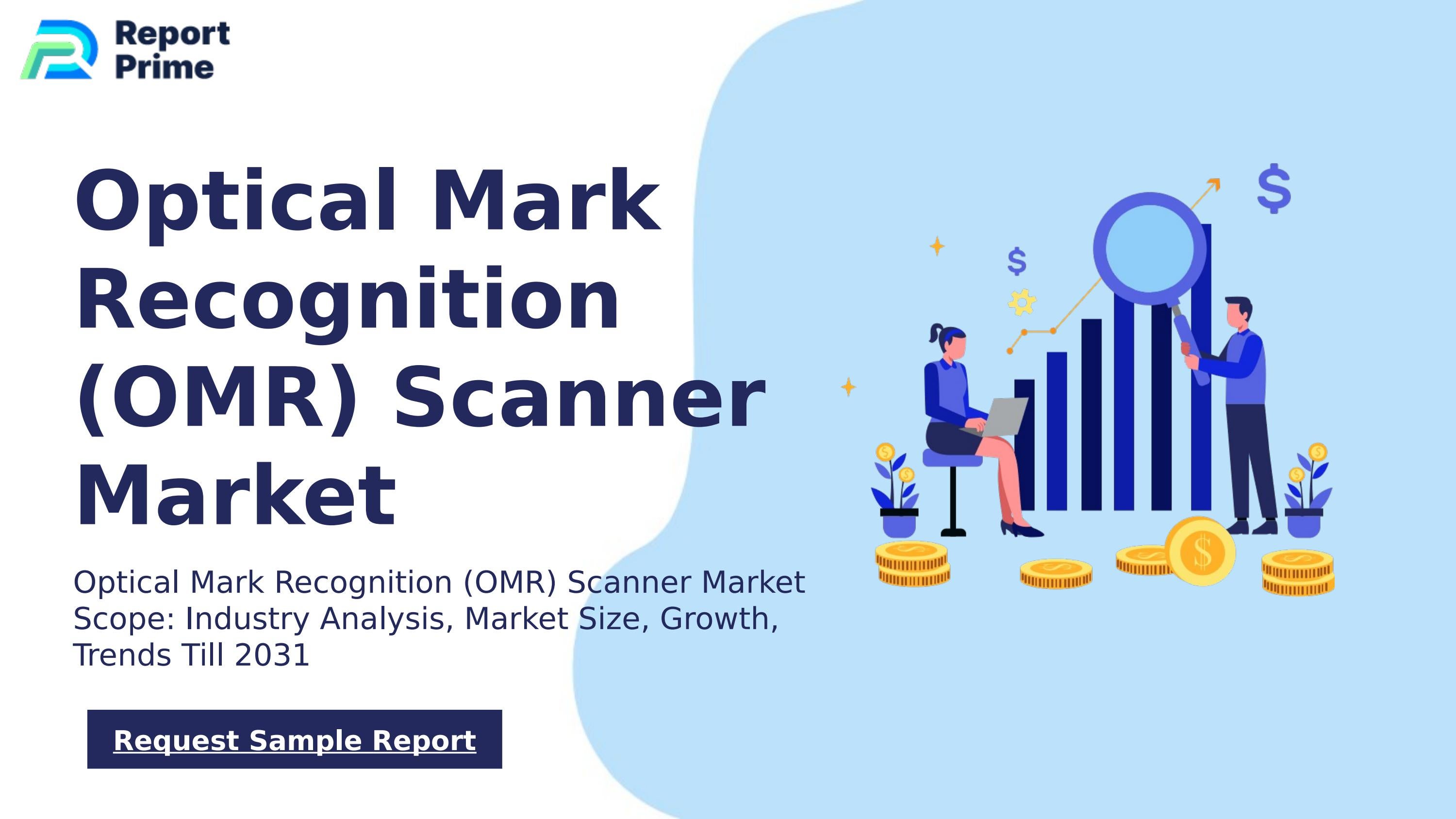 Global Optical Mark Recognition (OMR) Scanner market cagr 9.8% by ...
