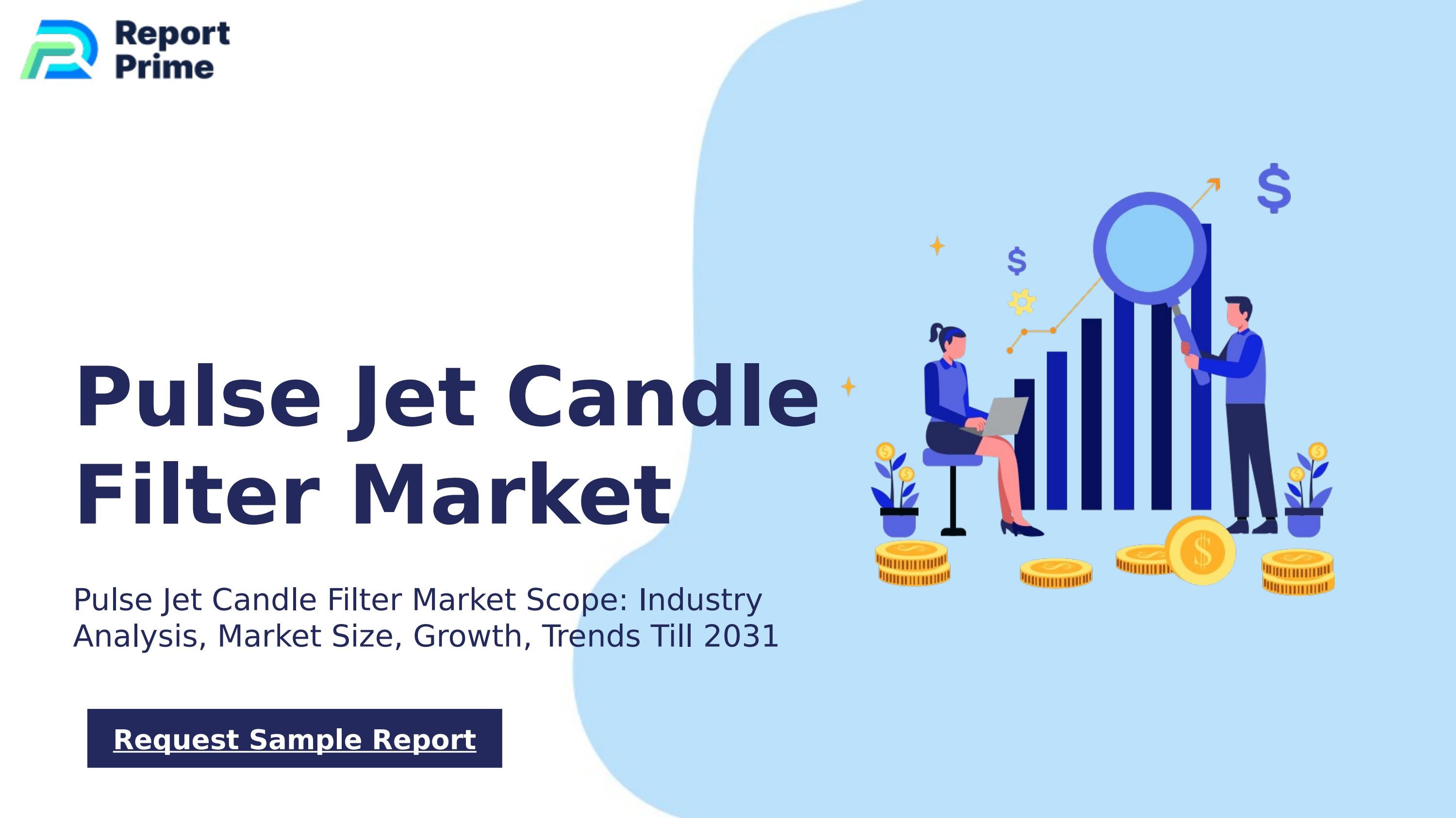 Global Pulse Jet Candle Filter market cagr 7.8% by ReportPrime - Issuu