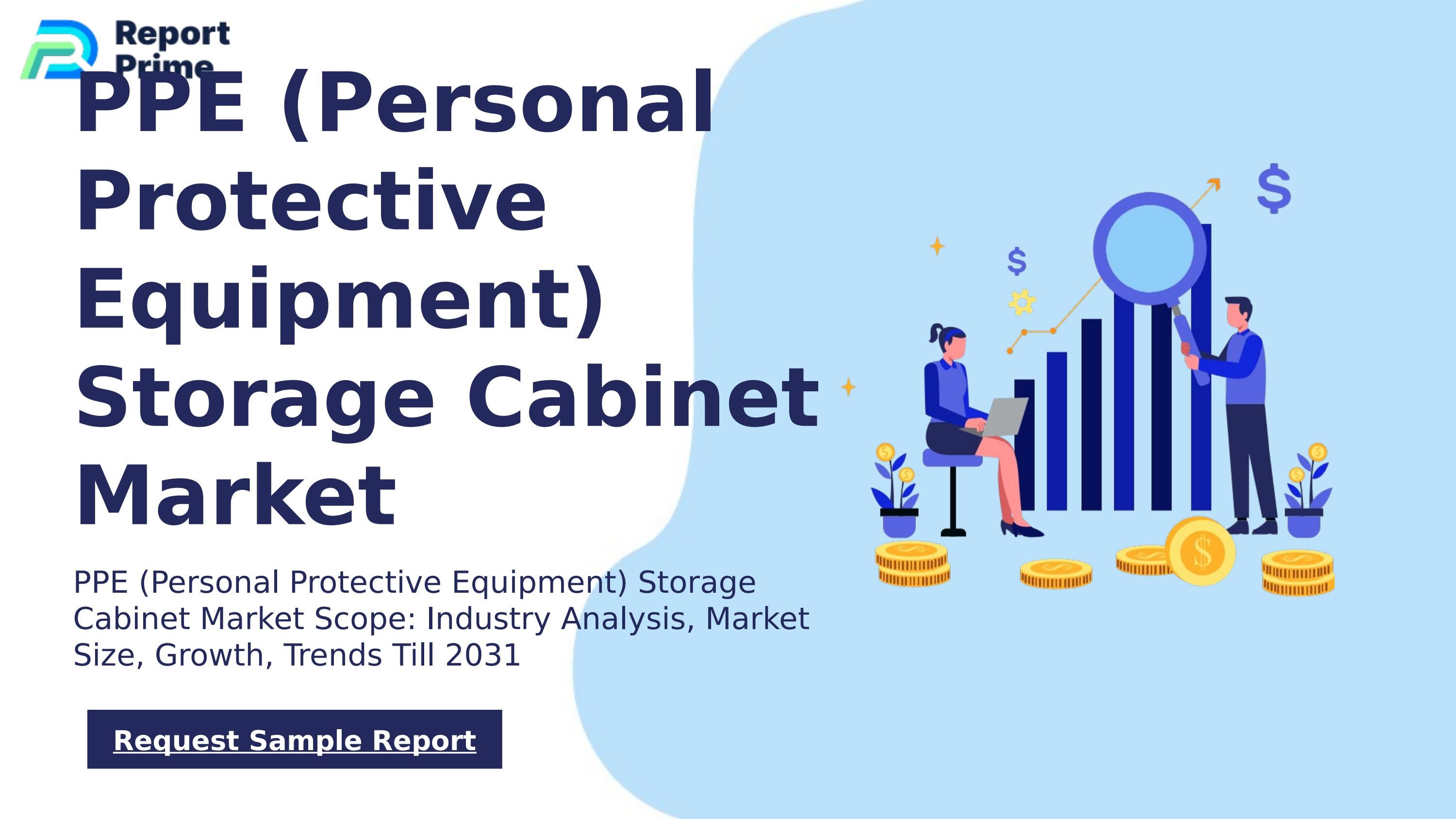 Global PPE (Personal Protective Equipment) Storage Cabinet market cagr ...