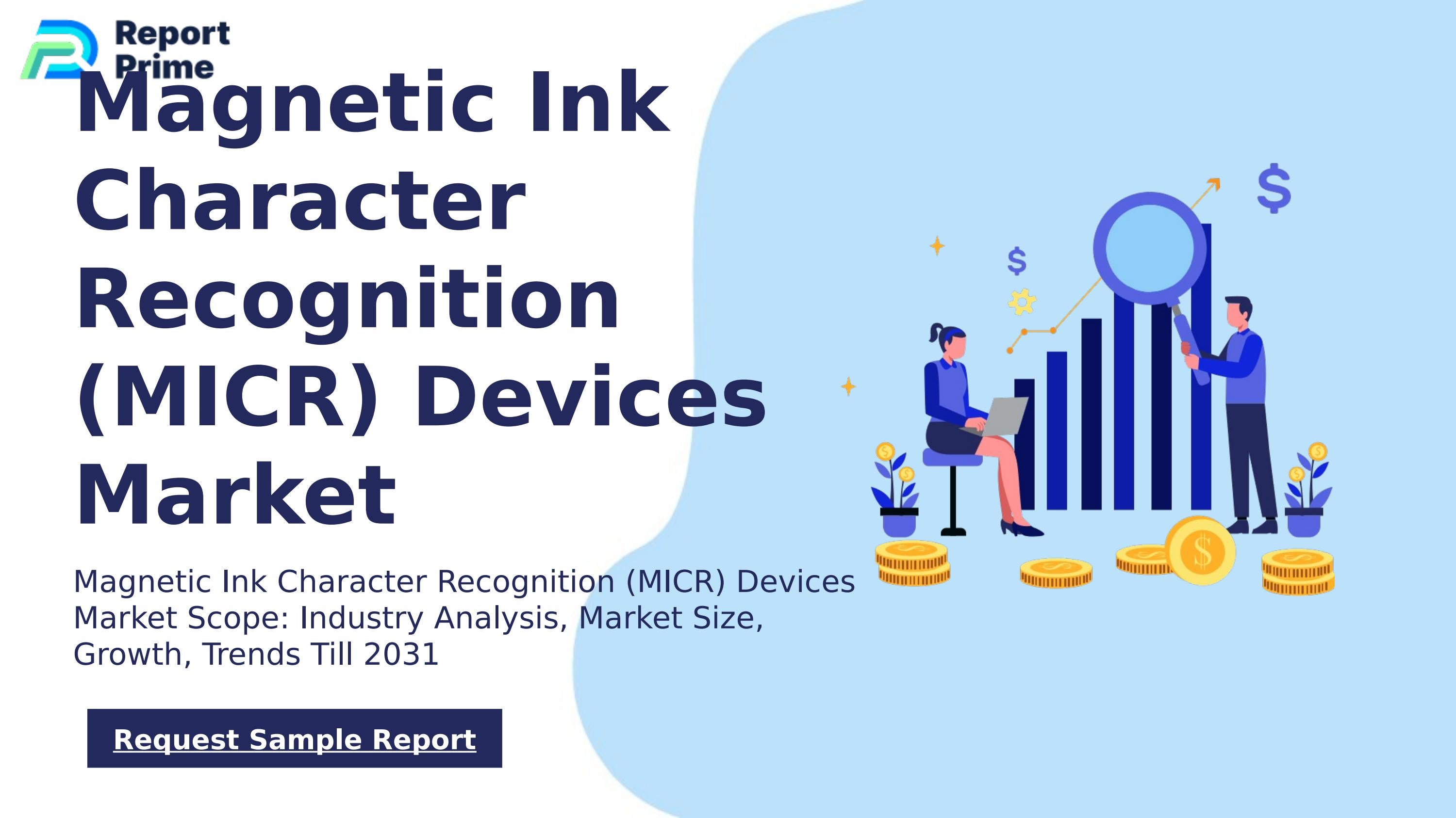 Global Magnetic Ink Character Recognition (MICR) Devices market cagr 14 ...