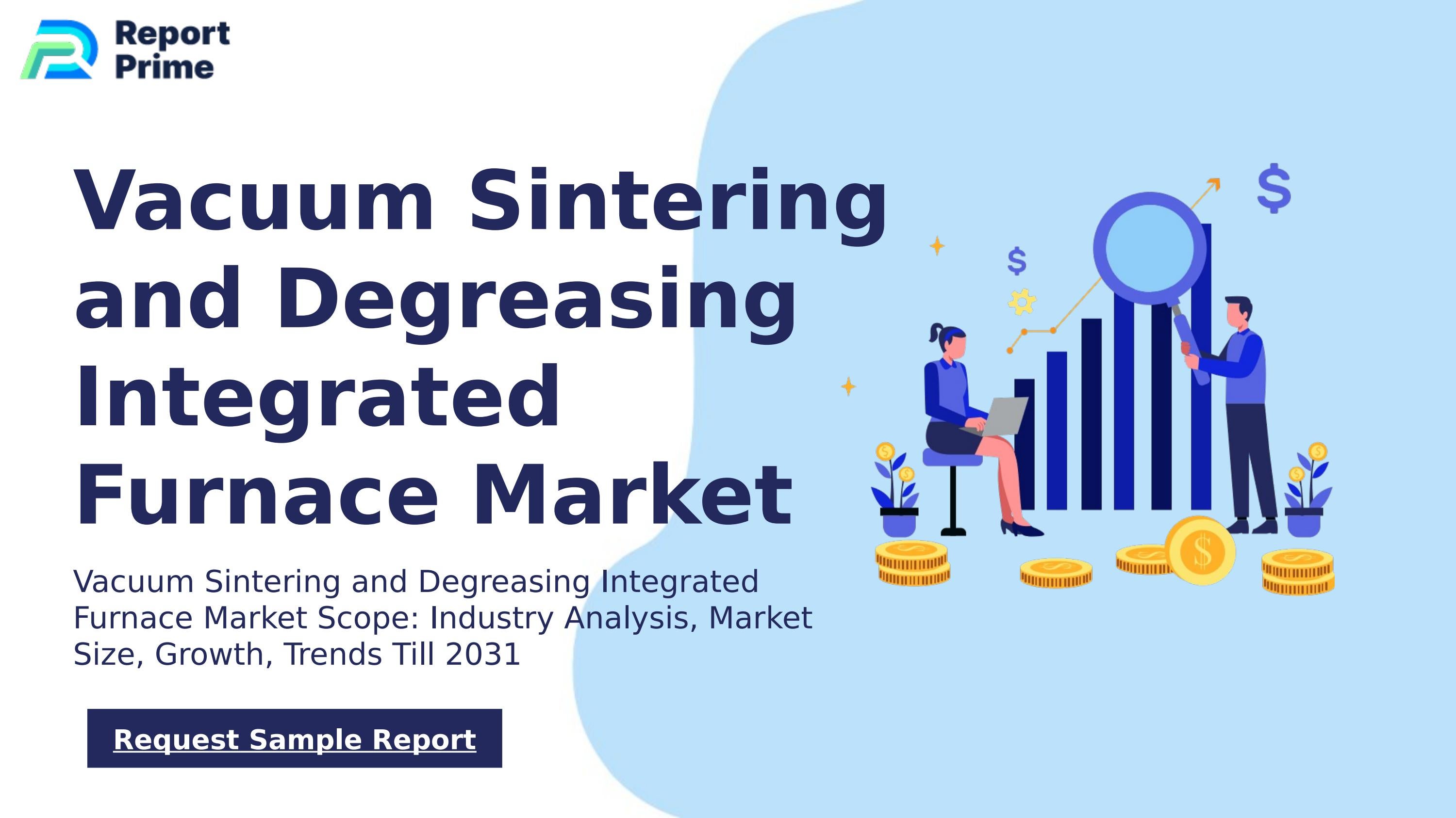 Global Vacuum Sintering and Degreasing Integrated Furnace market cagr 9 ...