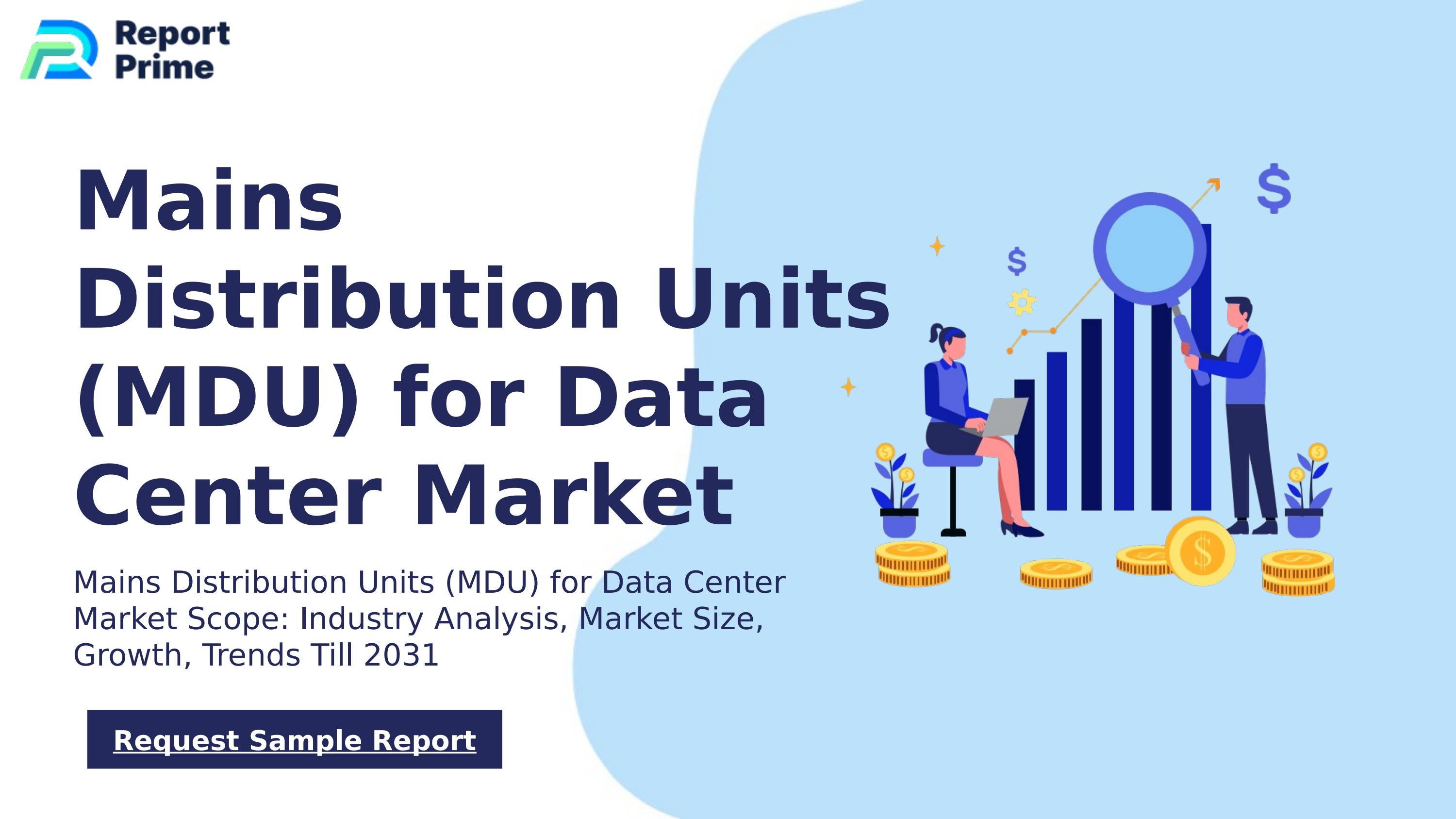 Global Mains Distribution Units (MDU) for Data Center market cagr 7.8% ...